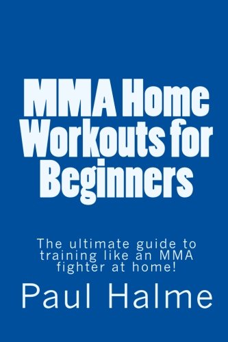 MMA Home Workouts for Beginners: The ultimate guide to training like an ...
