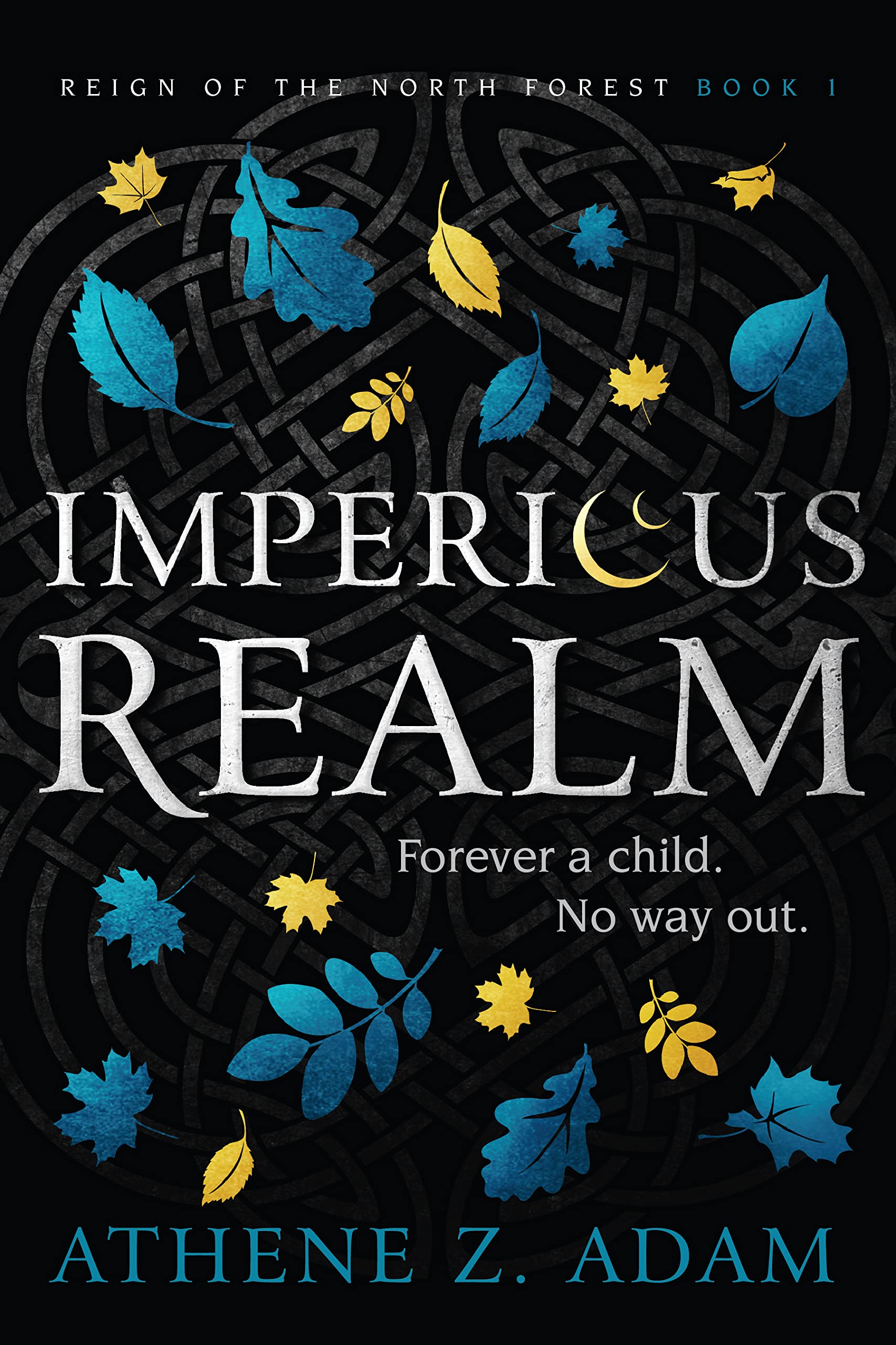 Imperious Realm (Reign of the North Forest Book 1) by Athene Z. Adam ...
