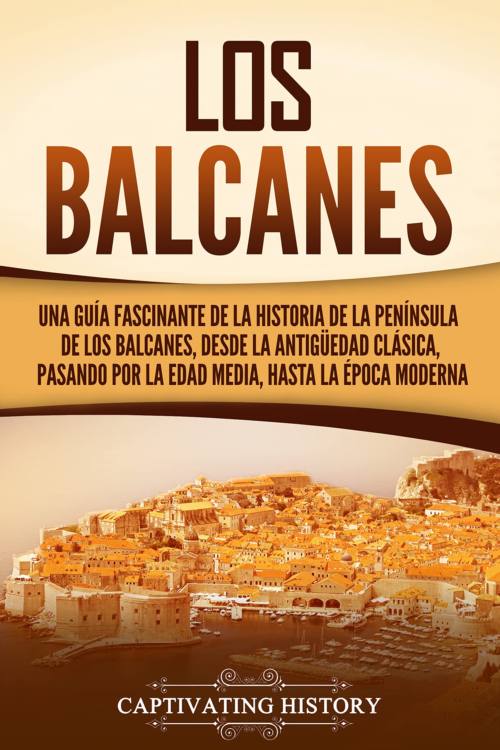 Los Balcanes: Una guía fascinante de la historia de la península de los ...