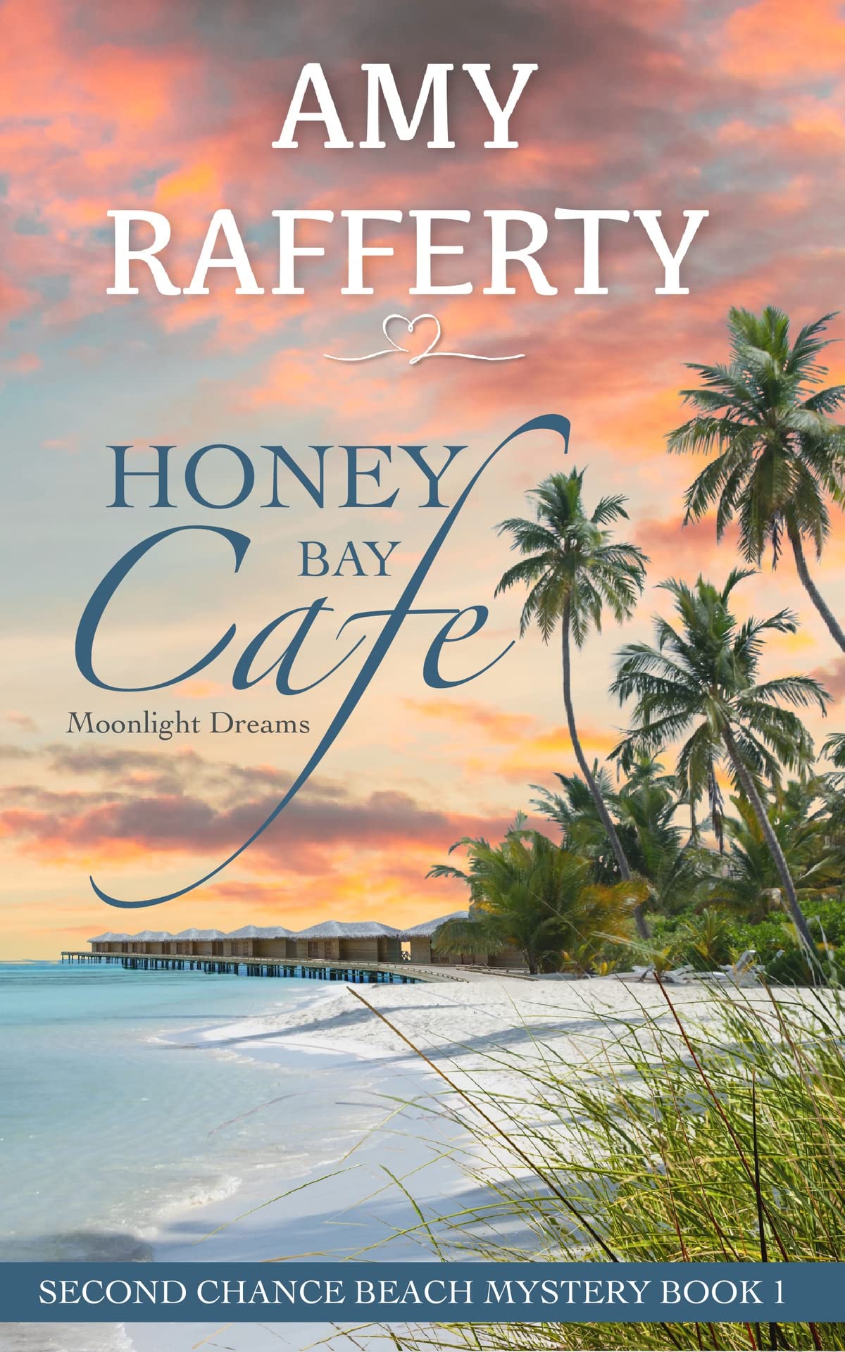 Honey Bay Cafe: Moonlight Dreams by Amy Rafferty | Goodreads