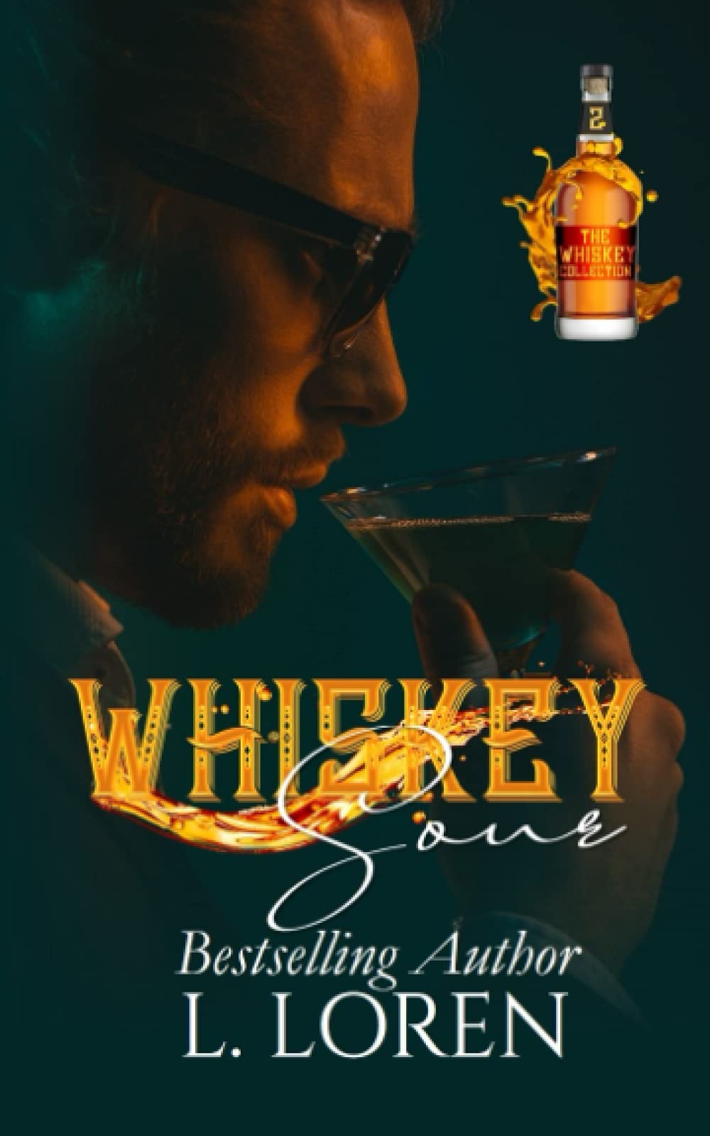 Whiskey Sour (The Whiskey Collection) by L. Loren | Goodreads