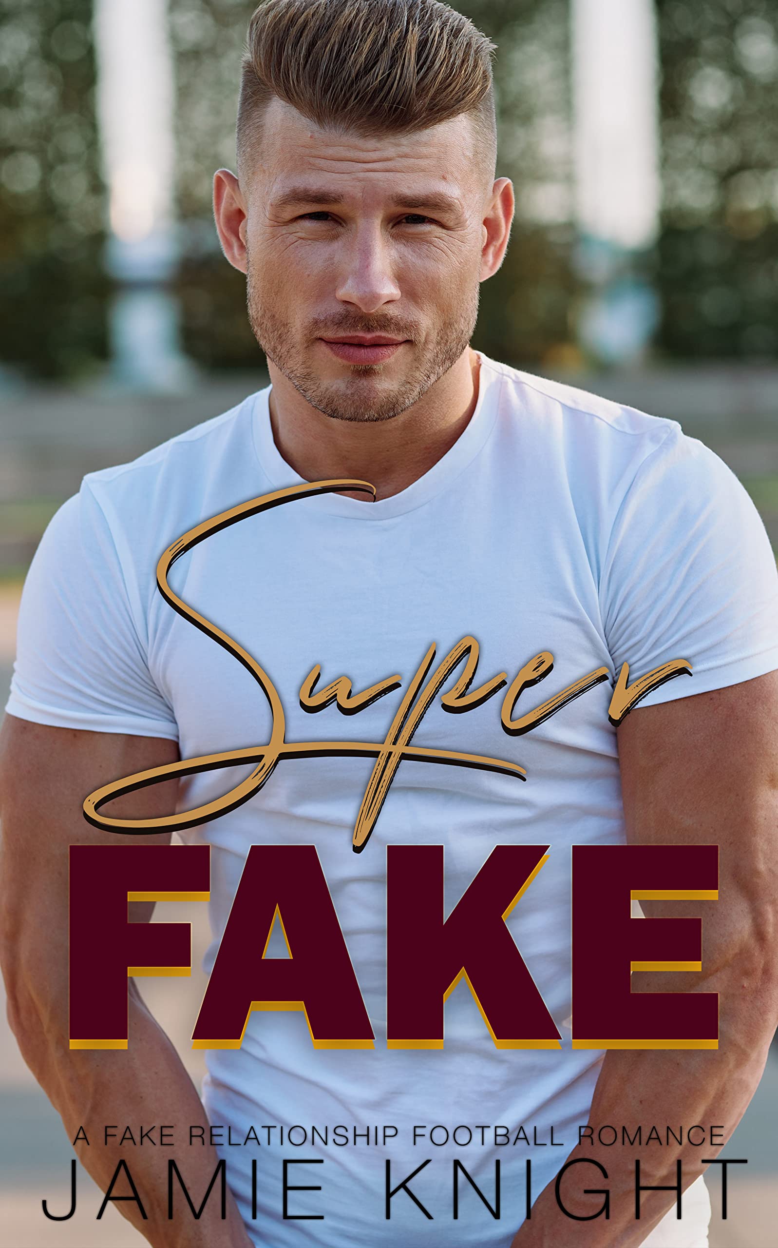 Super Fake (Super in Love #7) by Jamie Knight | Goodreads