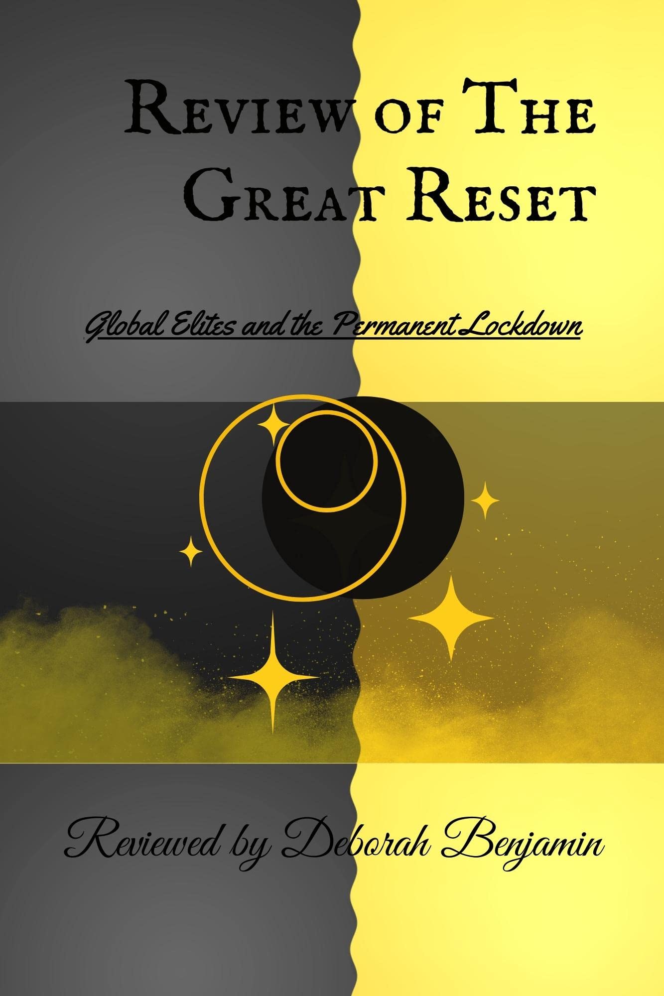 Review of The Great Reset: Global Elites and the Permanent Lockdown by ...