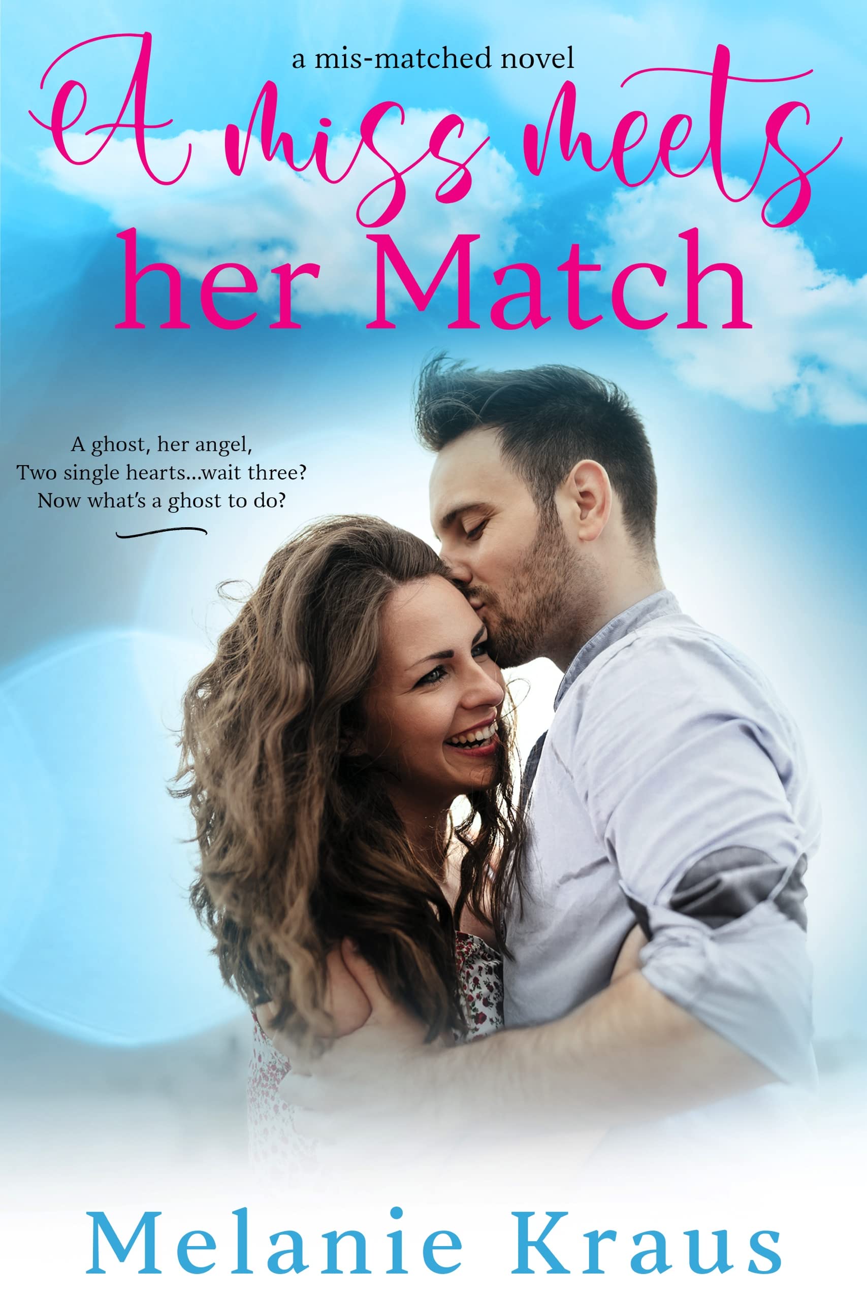 A Miss Meets Her Match: A Paranormal Laugh-Out-Loud Romantic Comedy (A ...
