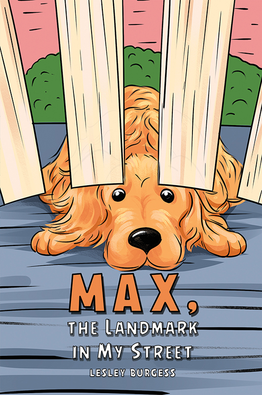 Max, the Landmark in My Street by Lesley Burgess | Goodreads