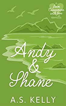 Andy & Shane by A.S. Kelly | Goodreads