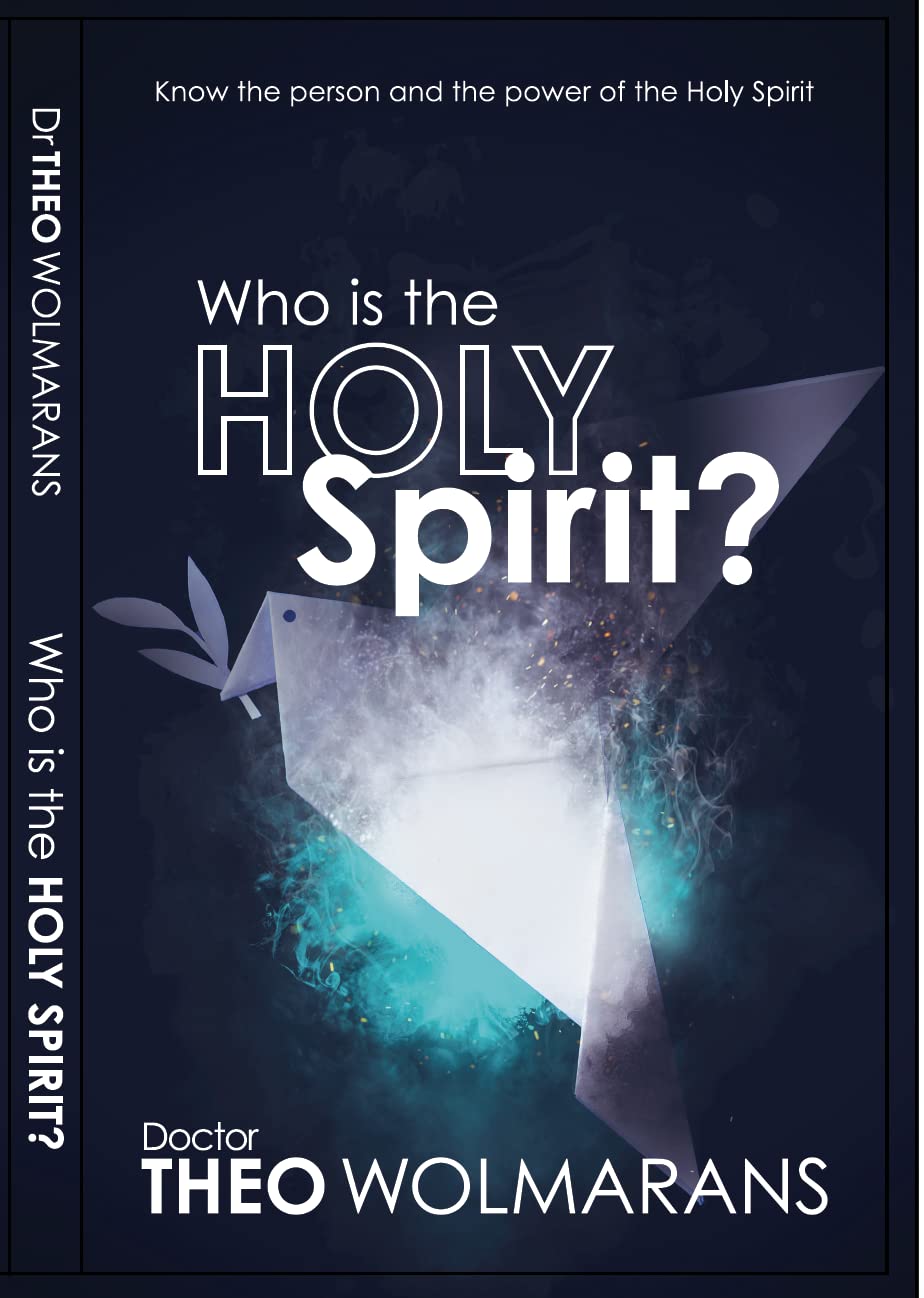 Who Is The Holy Spirit By Dr Theo Wolmarans Goodreads