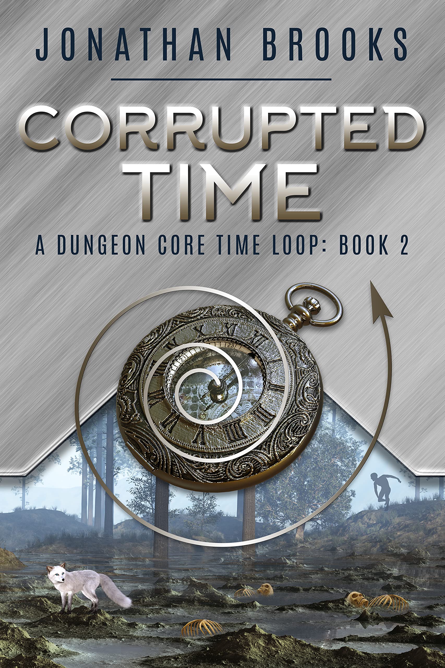 Corrupted Time (Time Core #2) by Jonathan Brooks | Goodreads