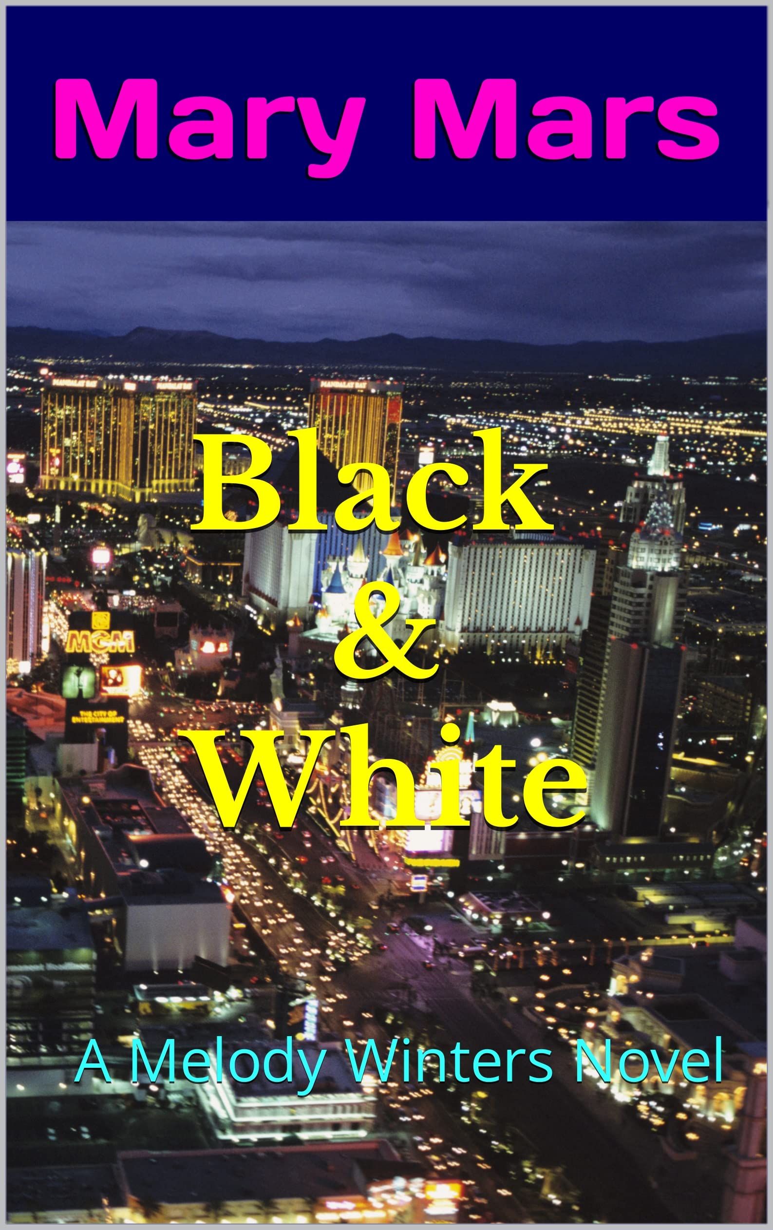 Black & White (The Melody Winters Saga Book 1) by Mary Mars | Goodreads