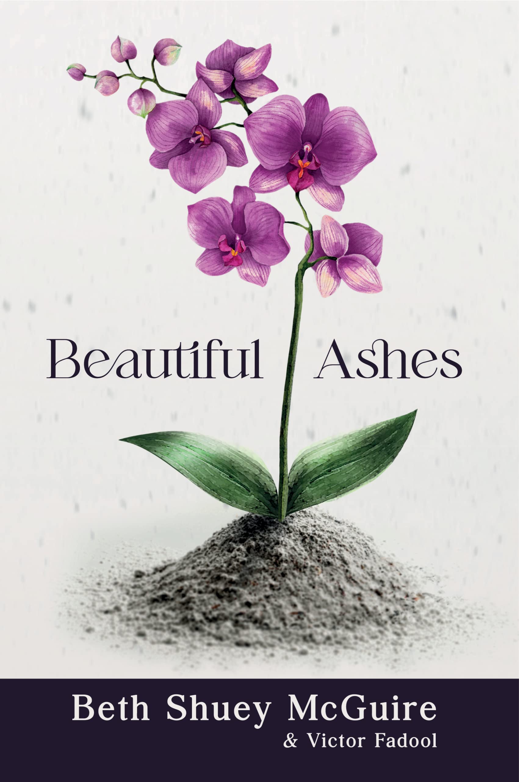 Beautiful Ashes by Beth Shuey McGuire | Goodreads
