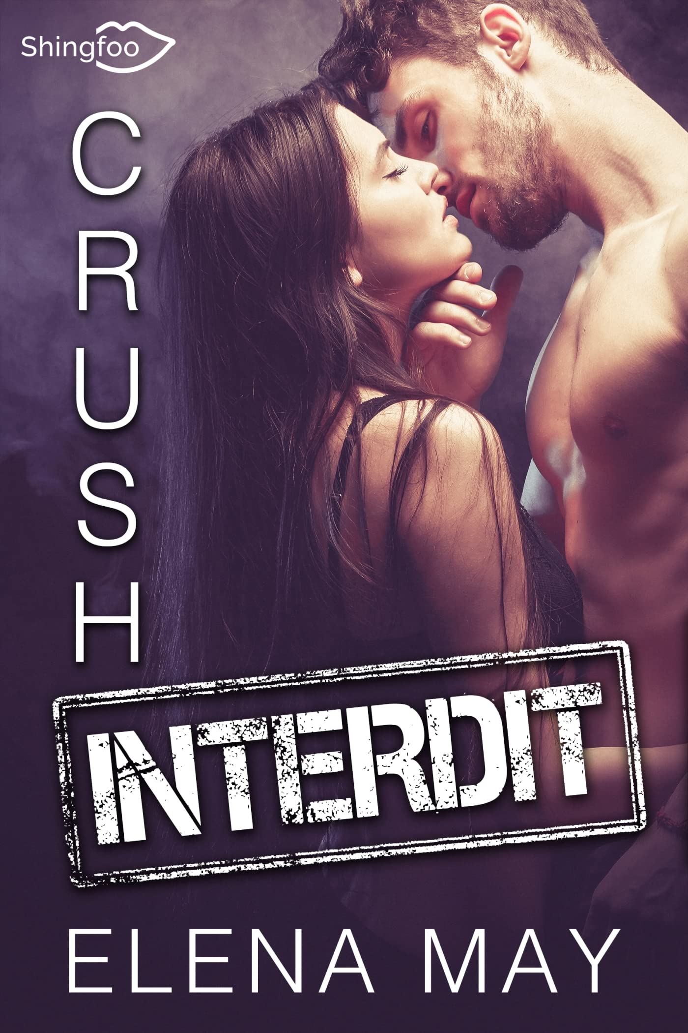 Crush Interdit (French Edition) by Elena May | Goodreads