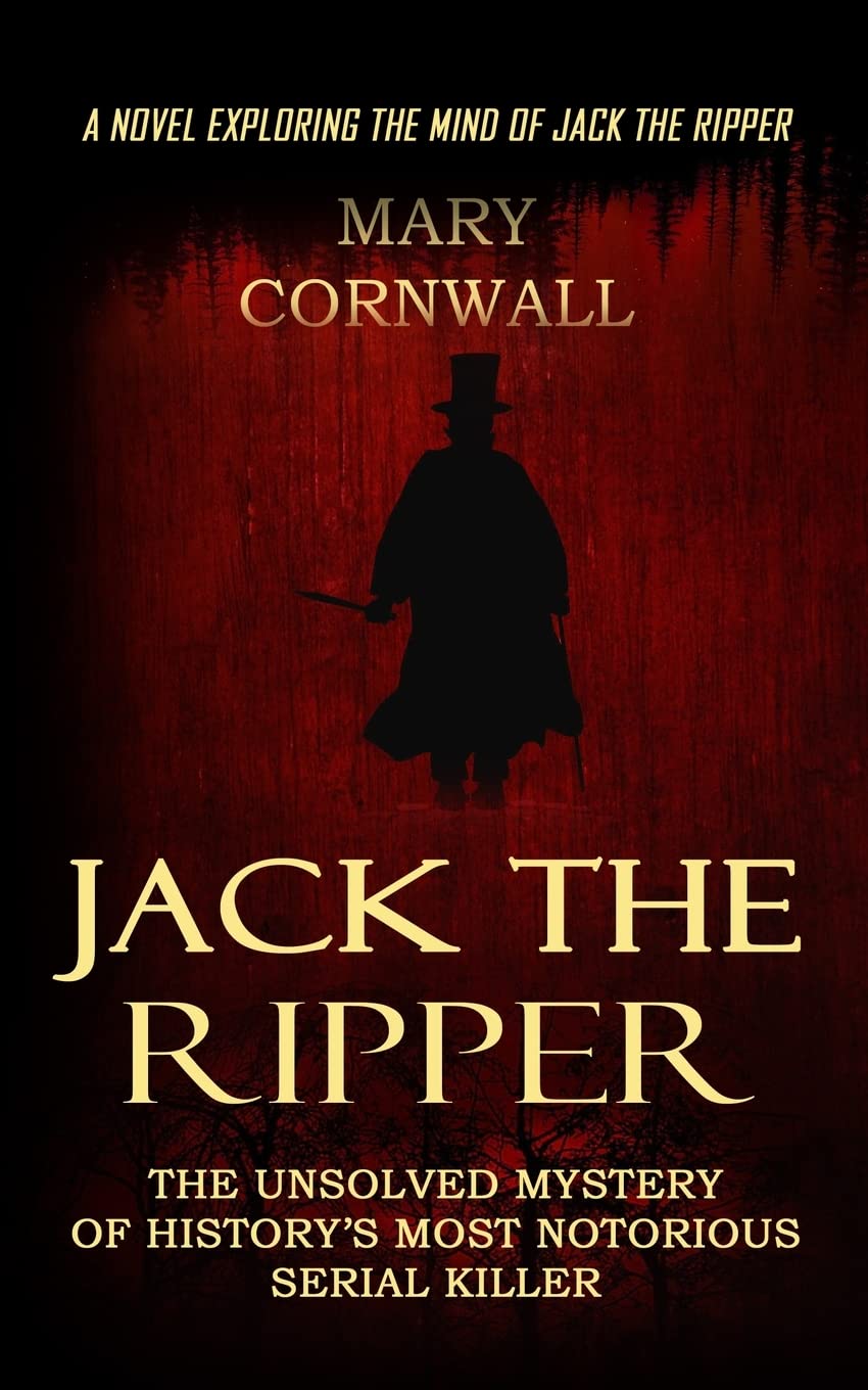 Jack the Ripper: A Novel Exploring the Mind of Jack the Ripper by Mary ...