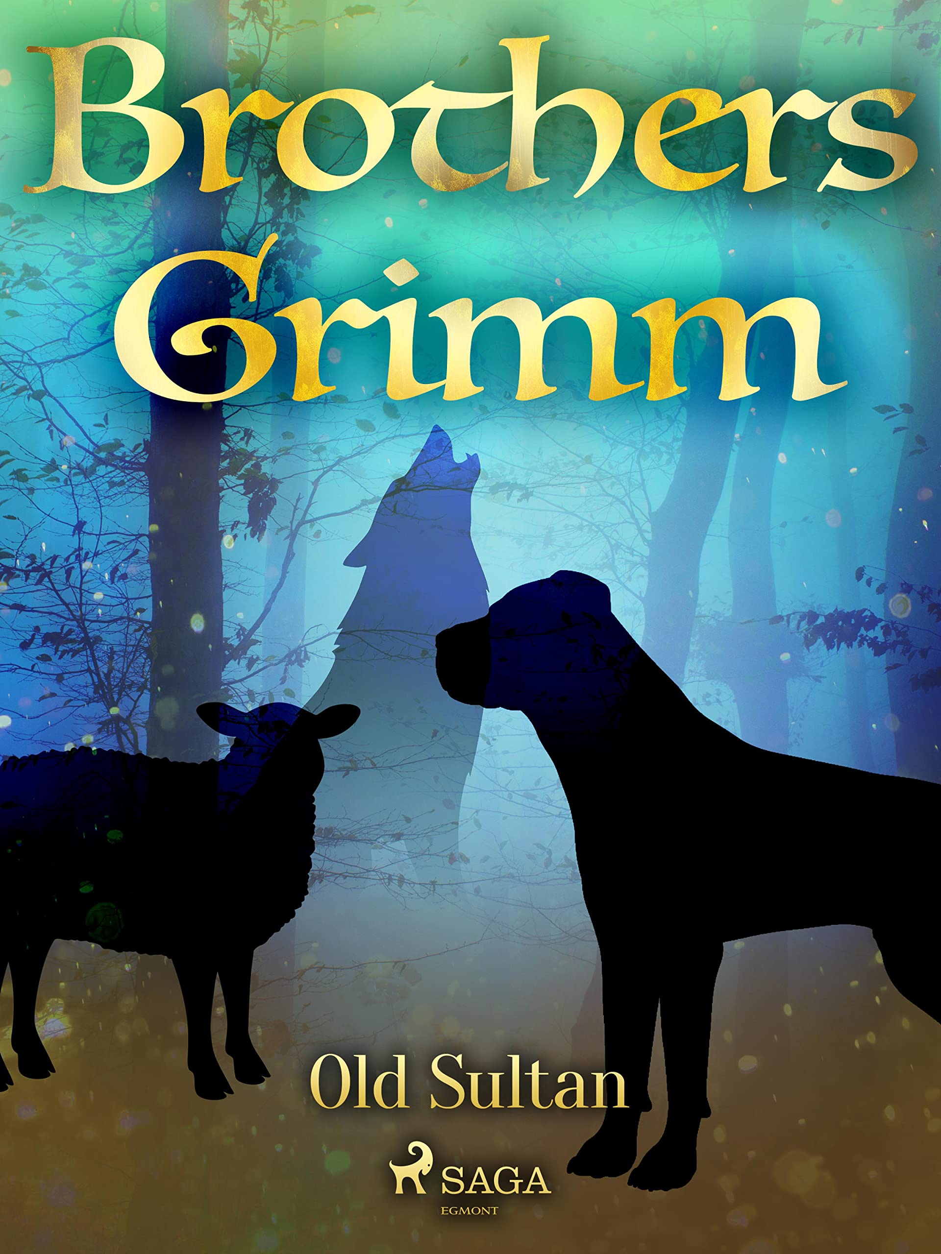 Old Sultan (Grimm's Fairy Tales #48) by Jacob Grimm | Goodreads