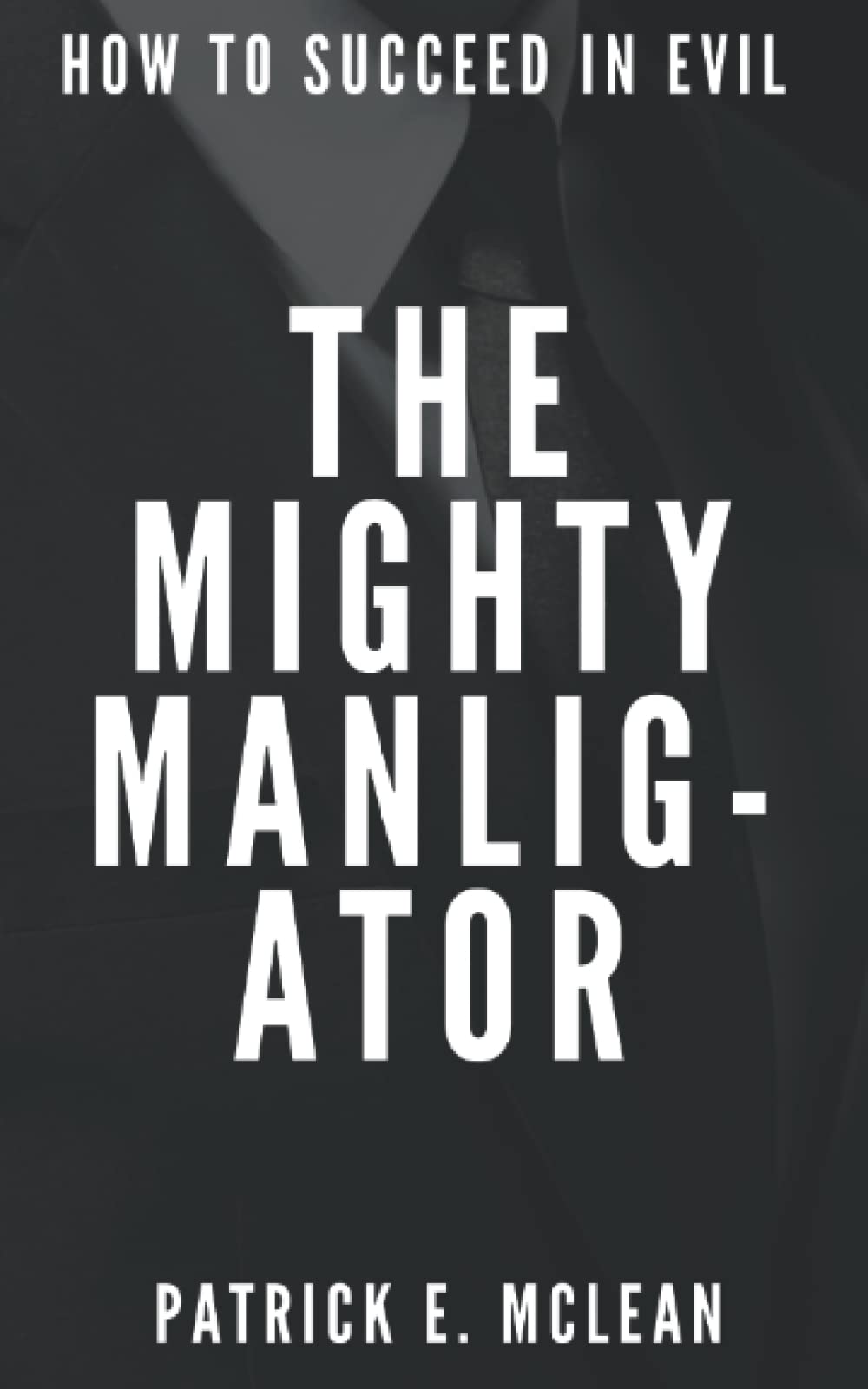 The Mighty Manligator: 'It's Like Terry Pratchett Writing Batman' by Patrick E. McLean | Goodreads