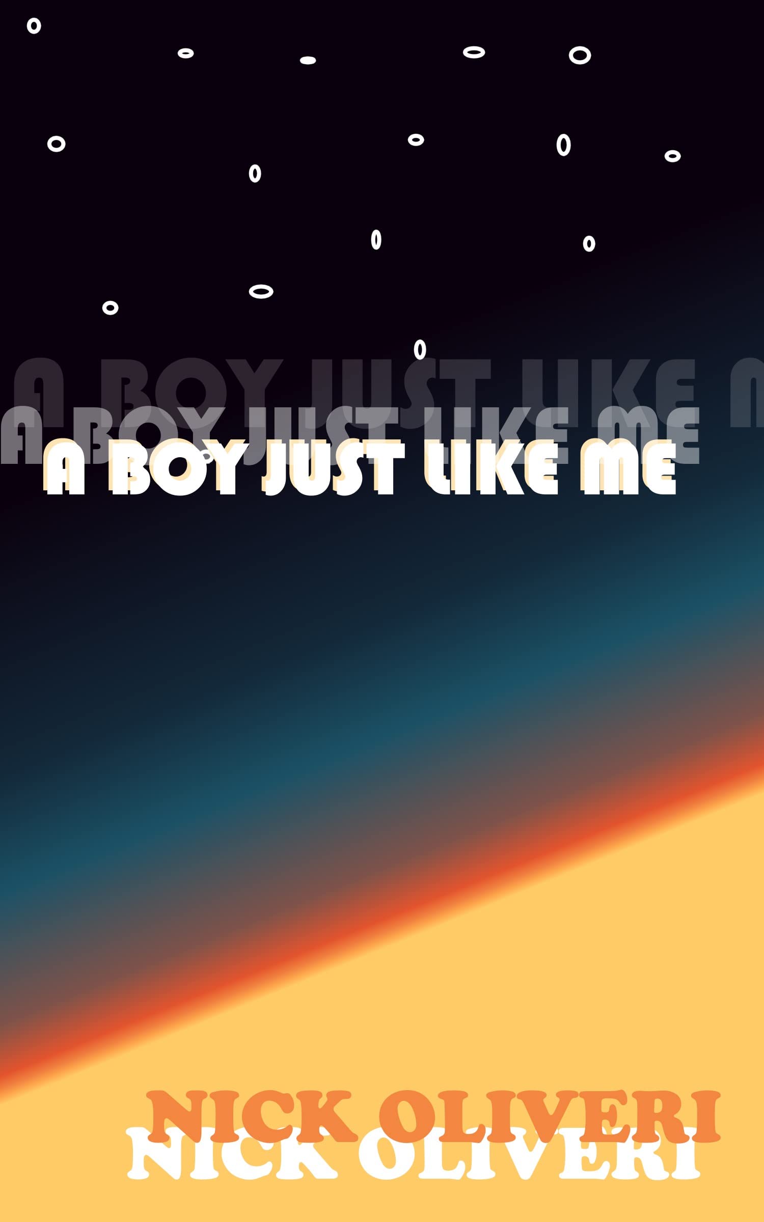 A Boy Just Like Me by Nick Oliveri | Goodreads