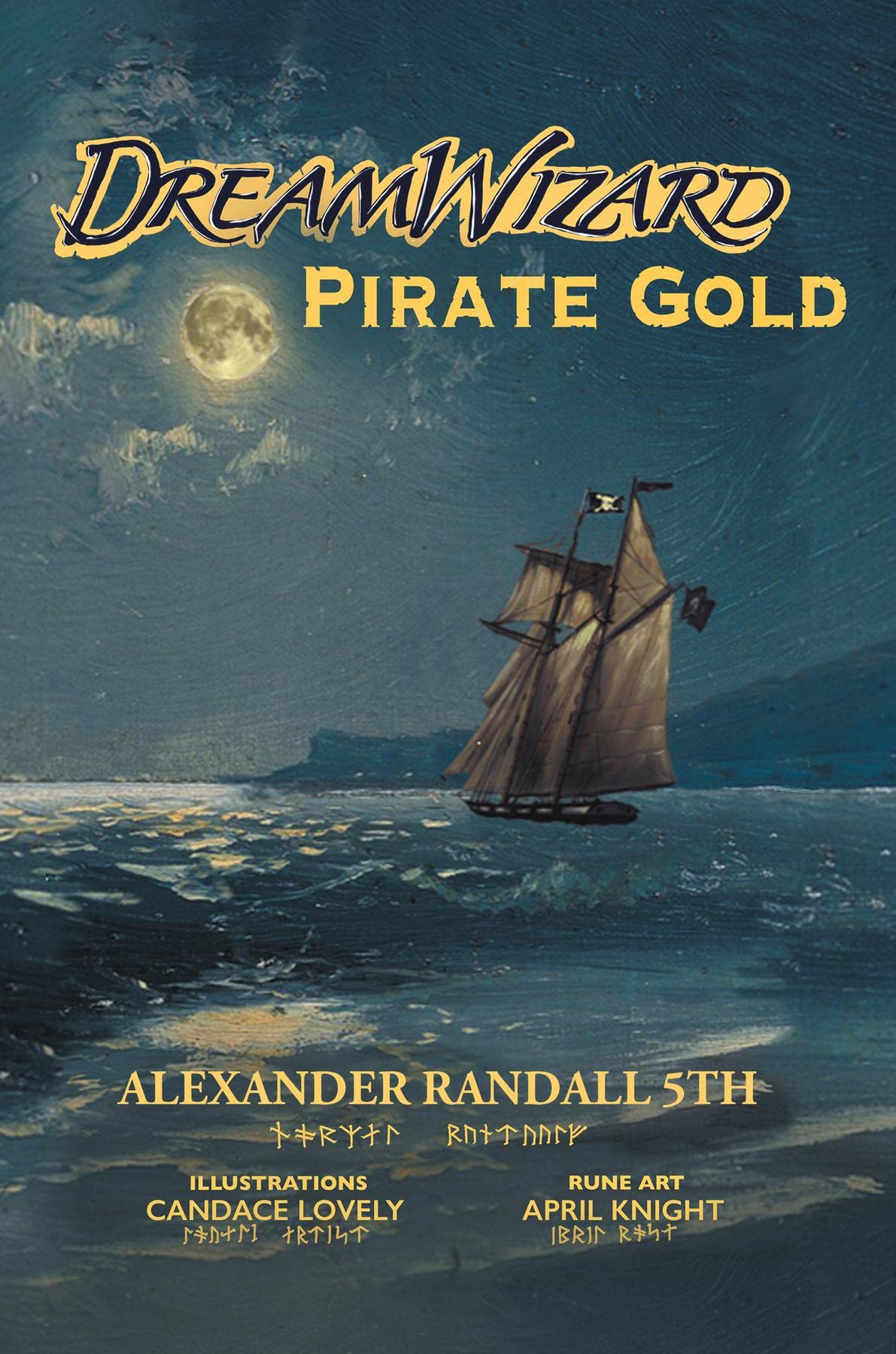 Dream Wizard Pirate Gold by Alexander Randall 5th | Goodreads