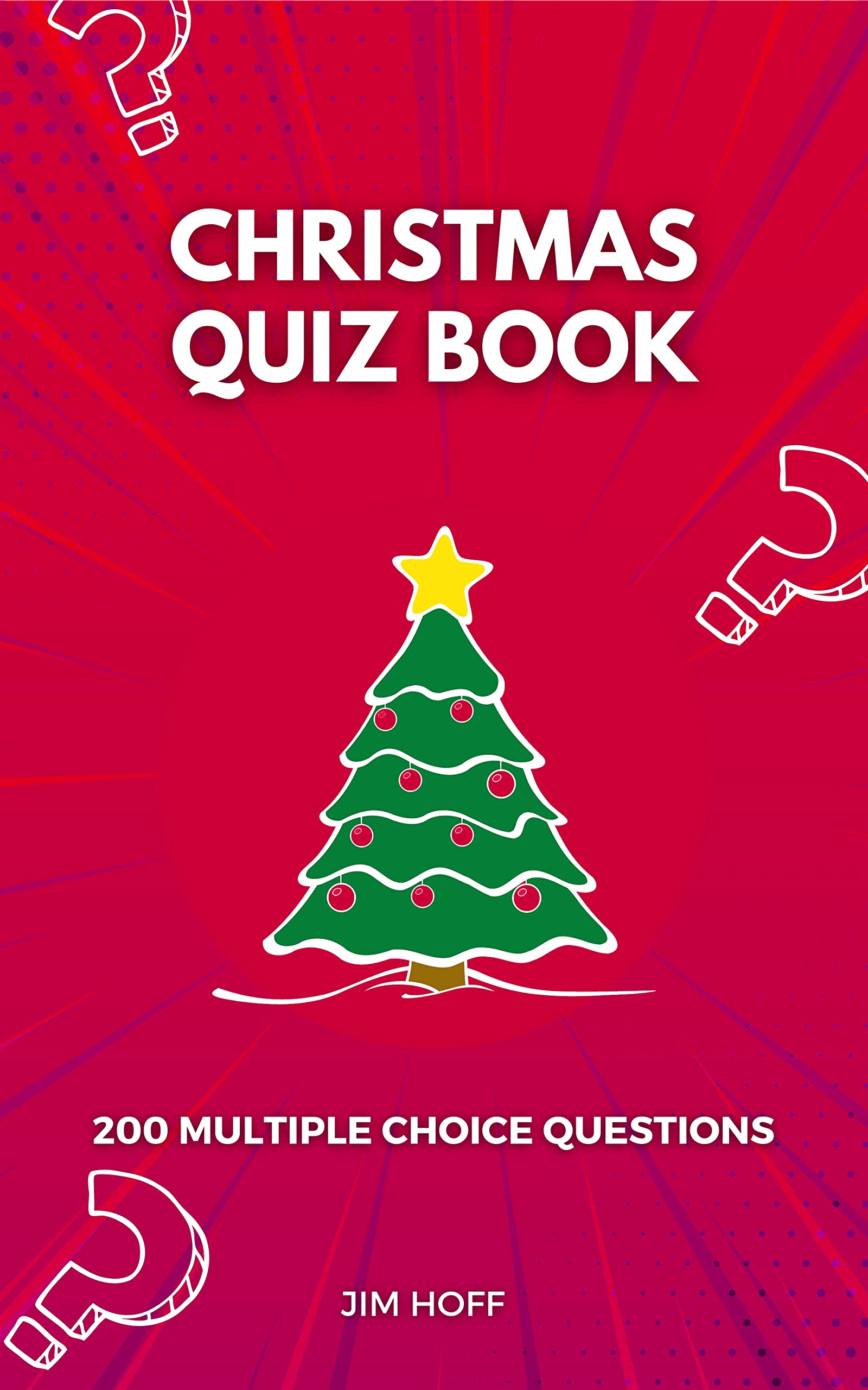 Christmas Quiz Book: 200 multiple choice questions by Jim Hoff | Goodreads