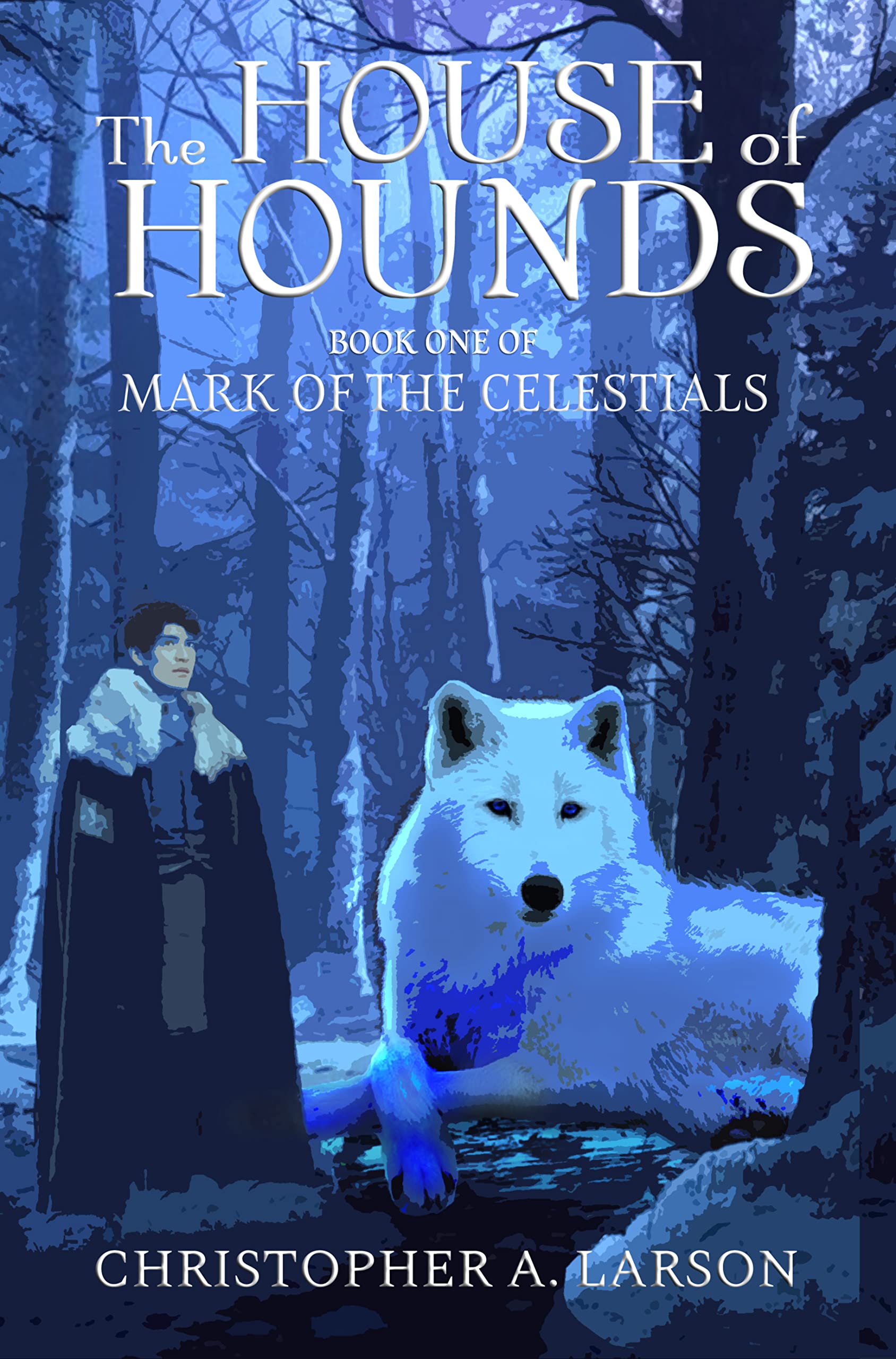The House of Hounds: Book One of Mark of the Celestials by Christopher ...