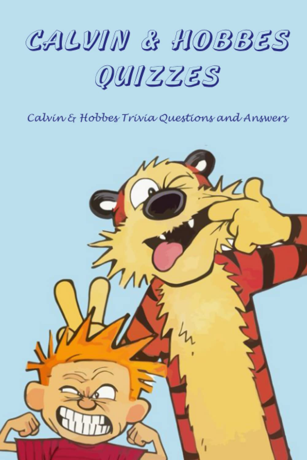 Calvin & Hobbes Quizzes: Calvin & Hobbes Trivia Questions and Answers ...
