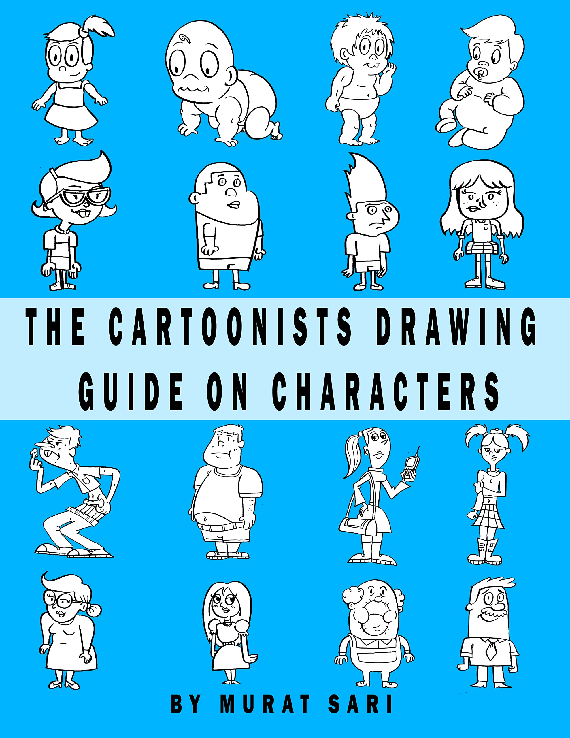 The cartoonists drawing guide on characters by Murat Sari | Goodreads