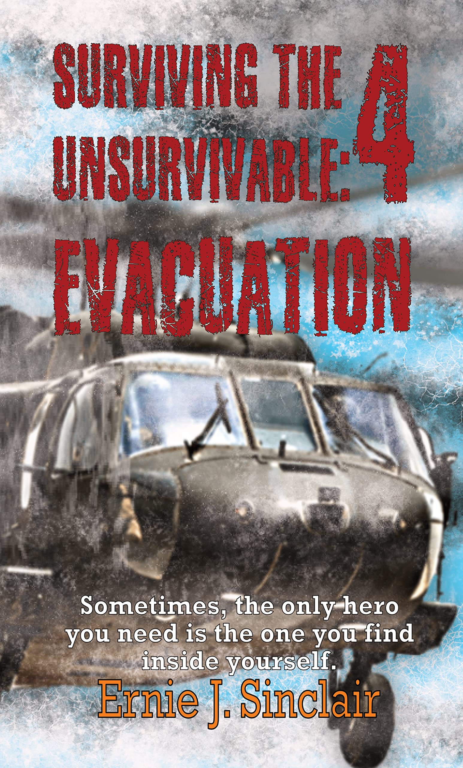 Surviving the Unsurvivable: Evacuation by Ernie J. Sinclair | Goodreads