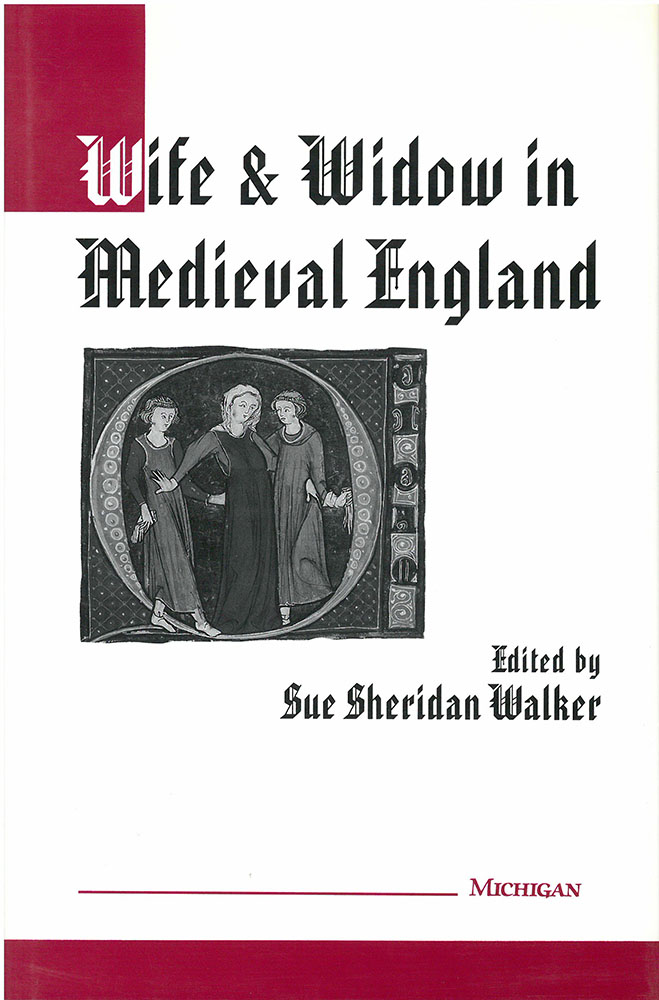 Wife and Widow in Medieval England by Sue Sheridan Walker | Goodreads