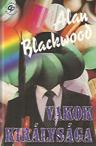 Vakok királysága by Alan Blackwood | Goodreads