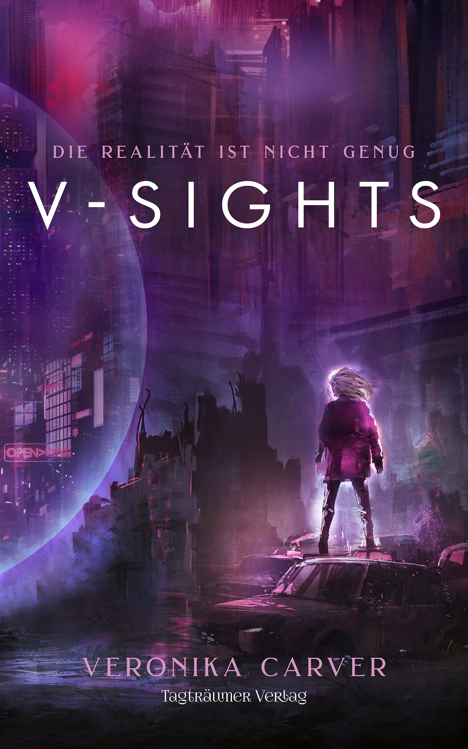 V-Sights: Die Realität ist nicht genug (German Edition) by Veronika Carver | Goodreads