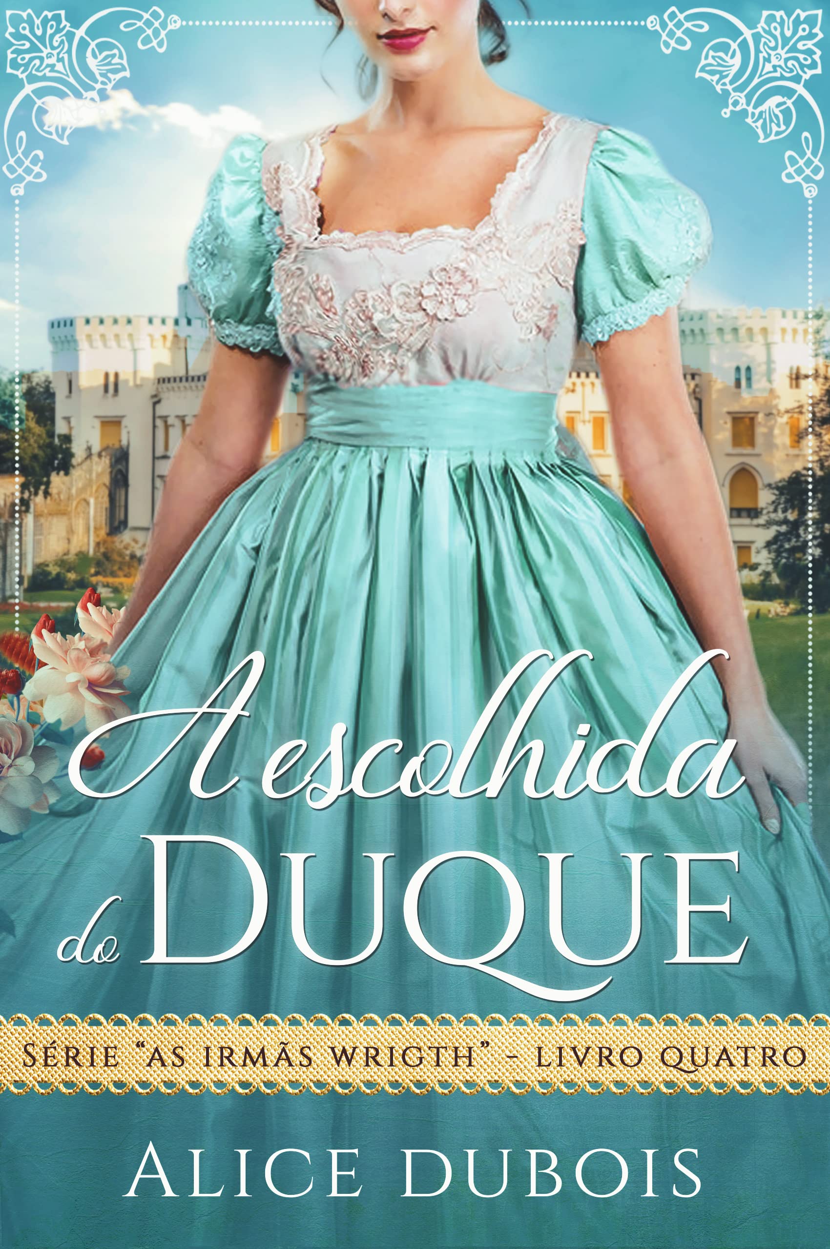 A escolhida do duque (As irmãs Wright Livro 4) by Alice Dubois | Goodreads