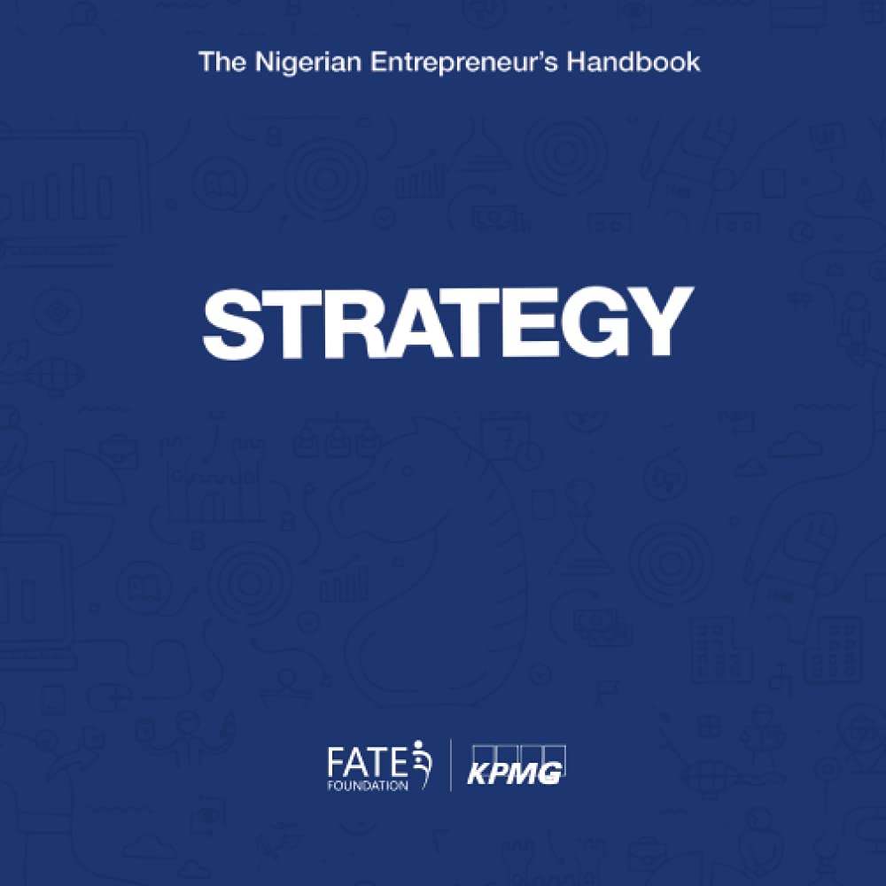 The Nigerian Entrepreneur's Handbook: Strategy by FATE Foundation ...