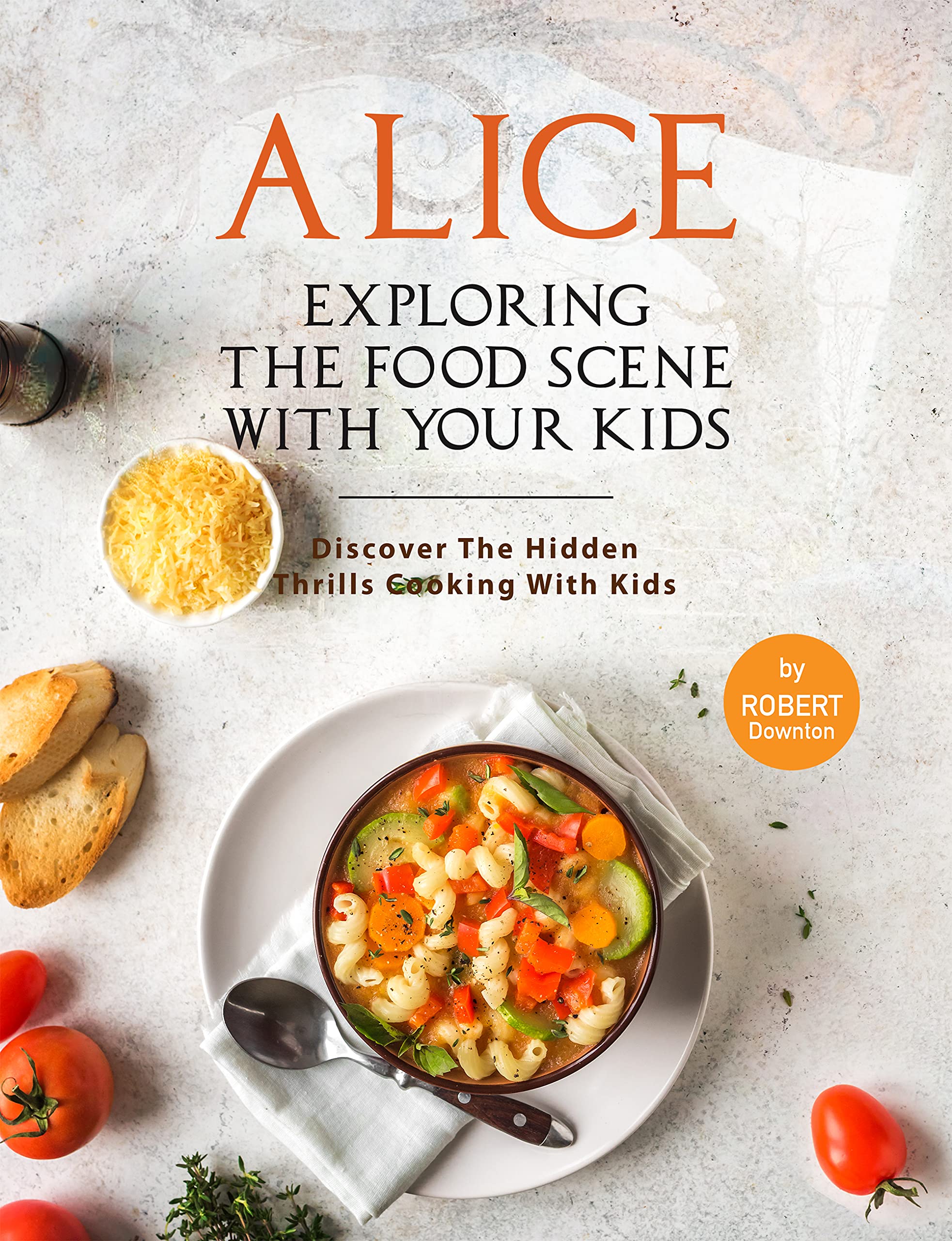 Alice In Wonderland – Exploring The Food Scene with Your Kids: Discover ...