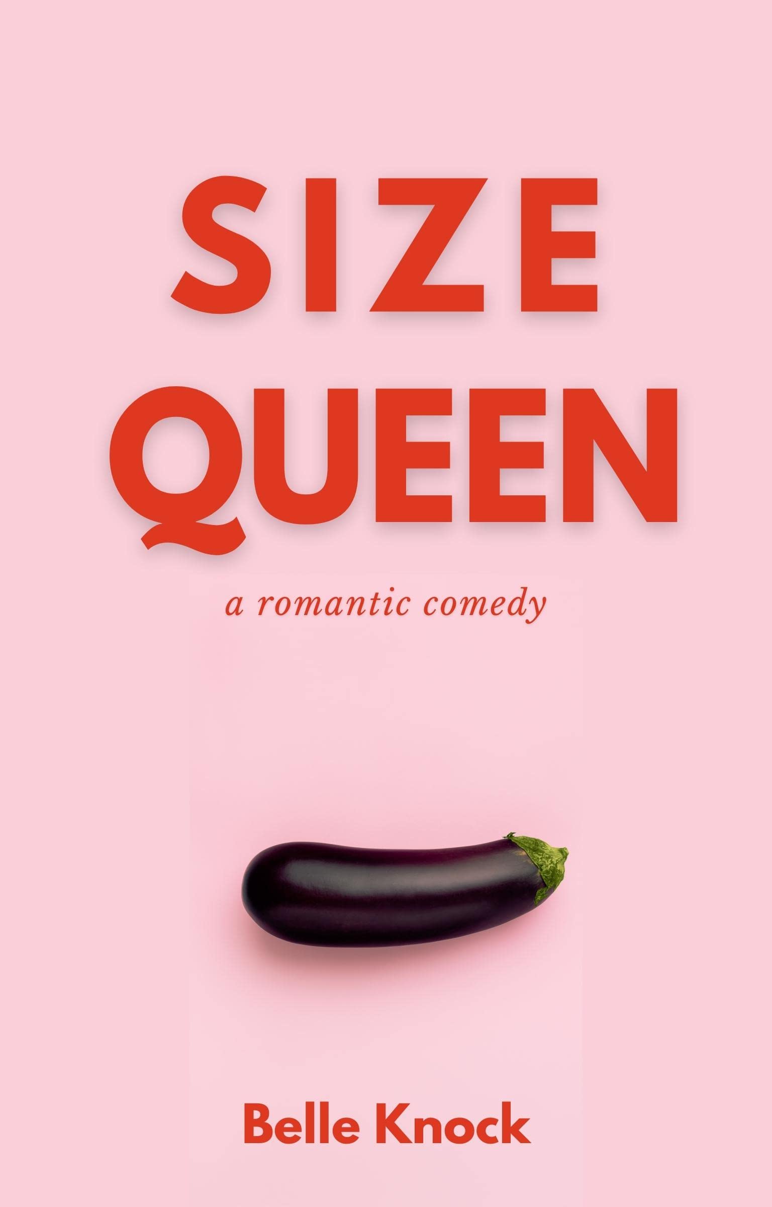 Size Queen by Belle Knock | Goodreads