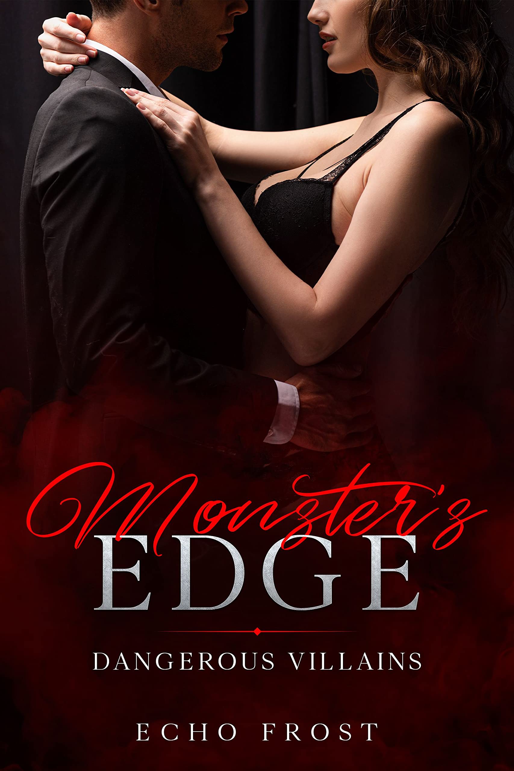 Monster's Edge (Dangerous Villains Book 1) by Echo Frost | Goodreads