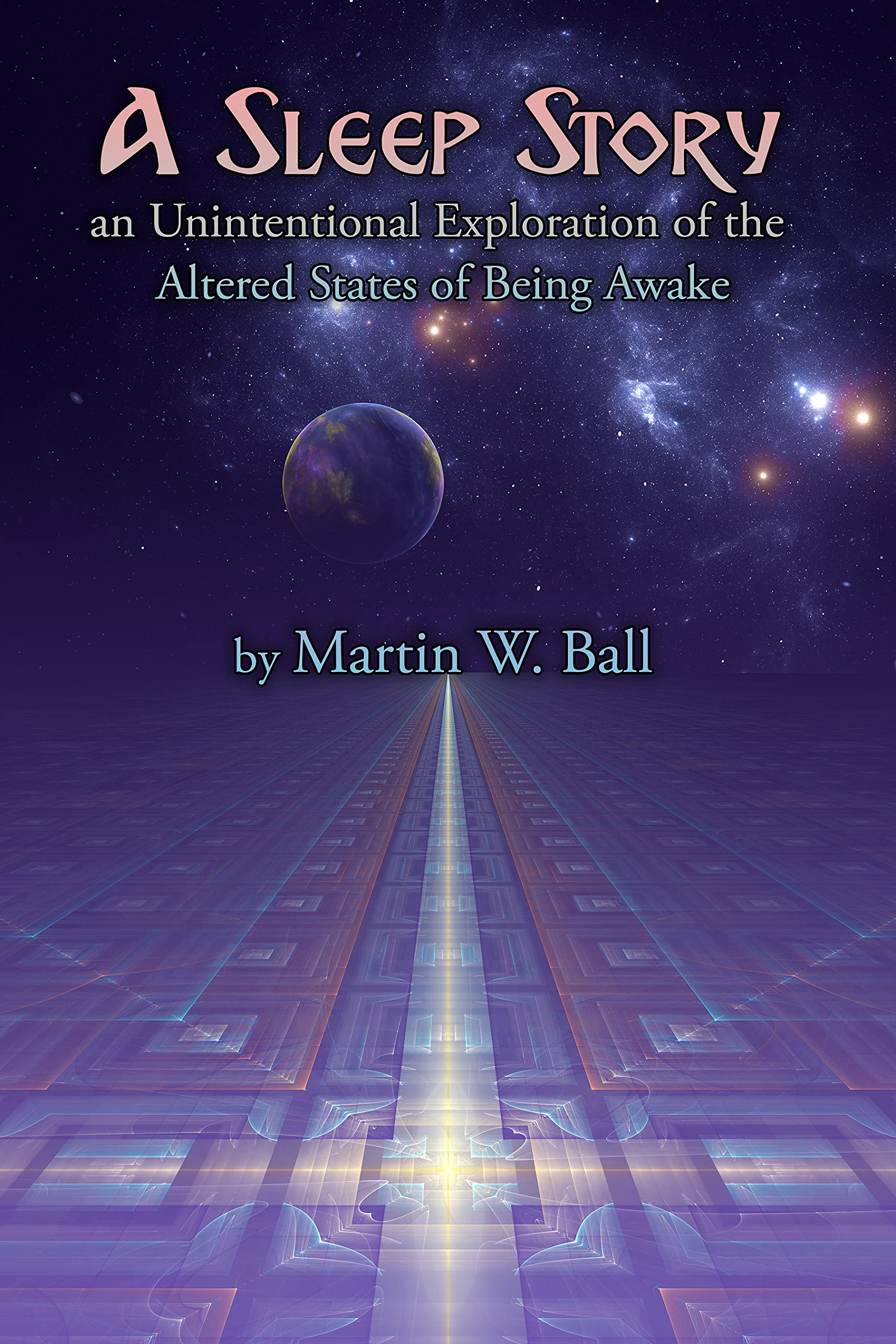 A Sleep Story: An Unintentional Exploration of the Altered States of ...