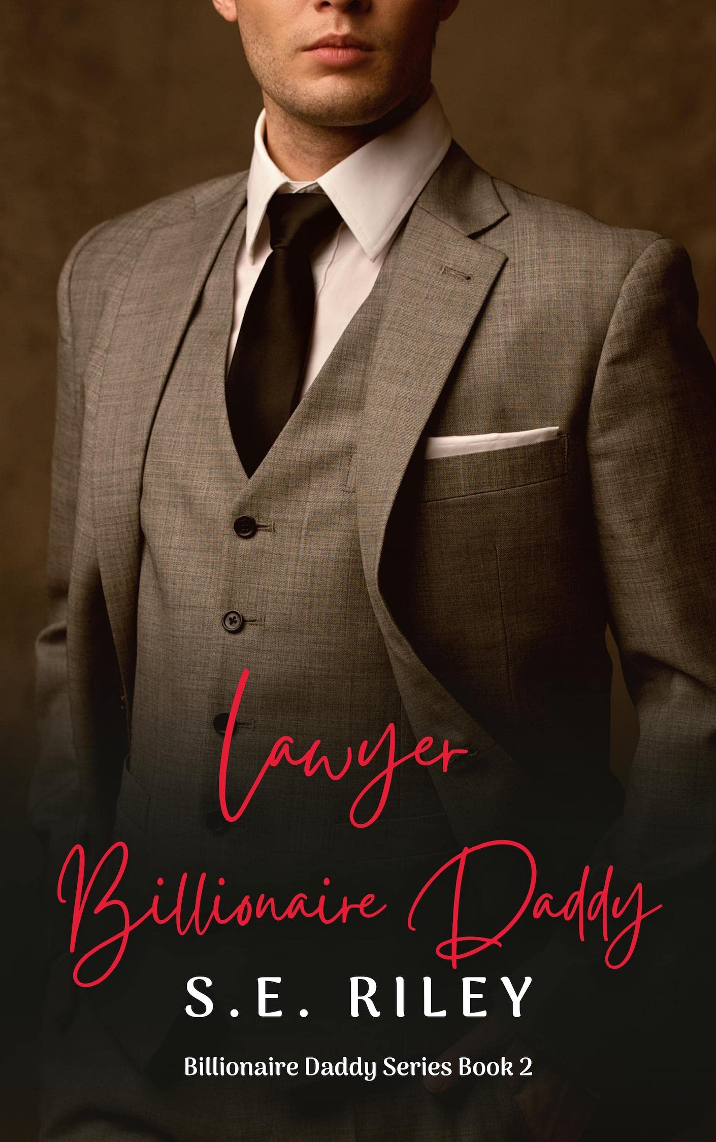 Lawyer Billionaire Daddy (Billionaire Daddy #2) by S.E. Riley | Goodreads