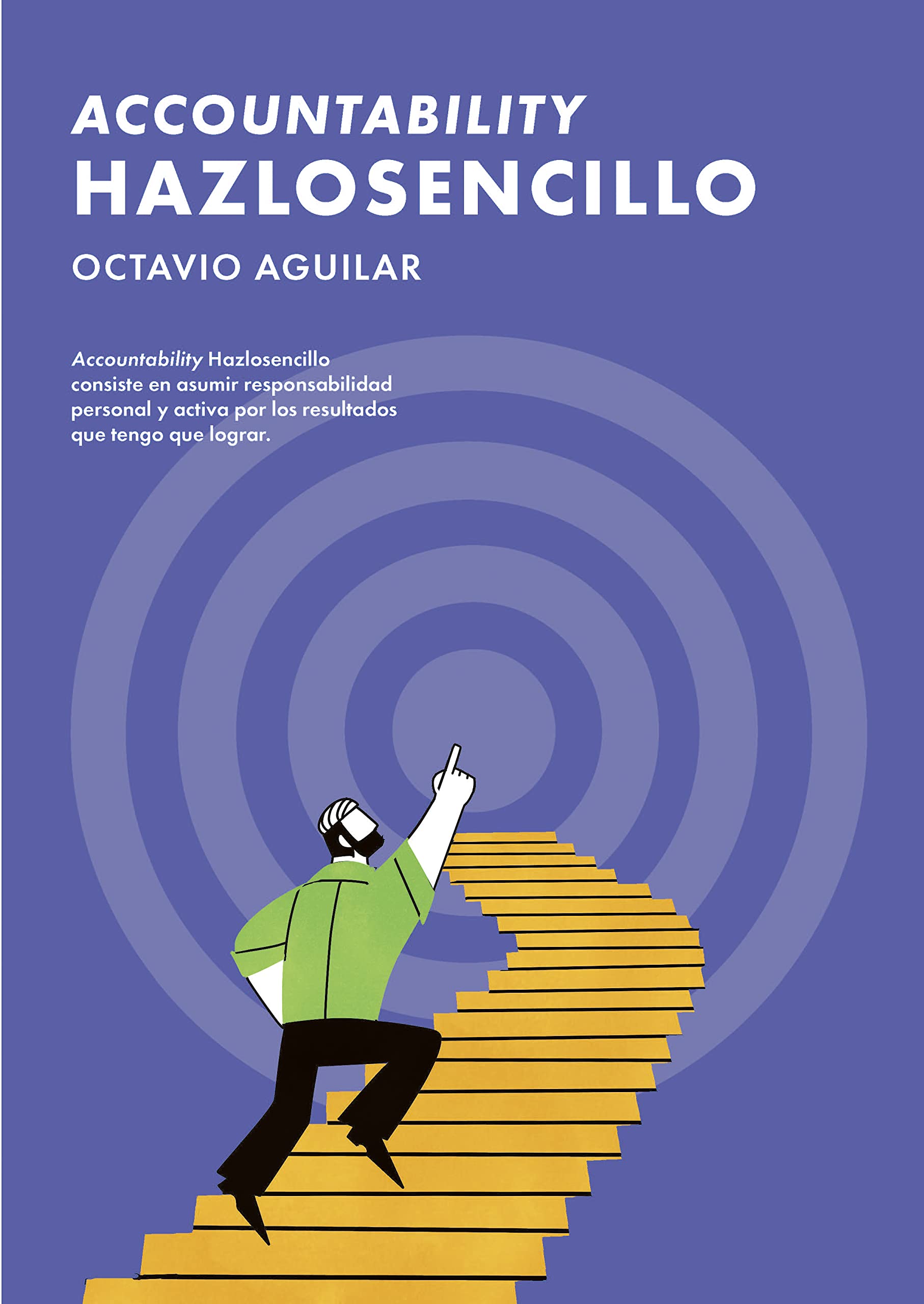 Accountability: Hazlosencillo: Asumir responsabilidad personal y activa ...