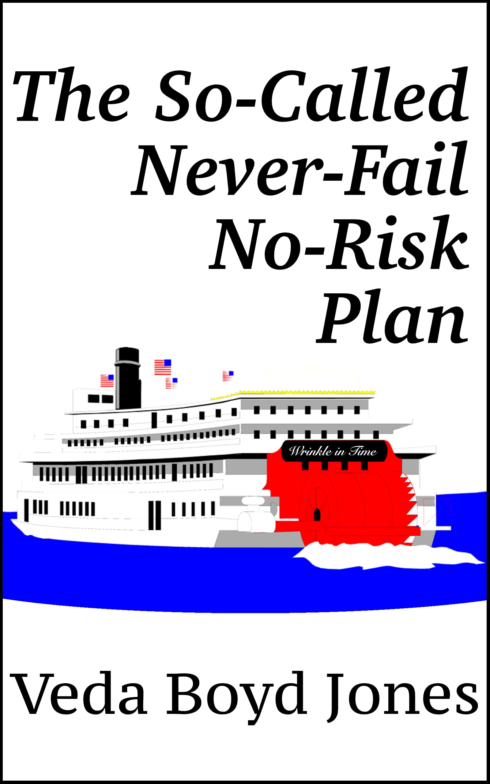 The So-Called Never-Fail No-Risk Plan: A Christmas Story by Veda Boyd ...