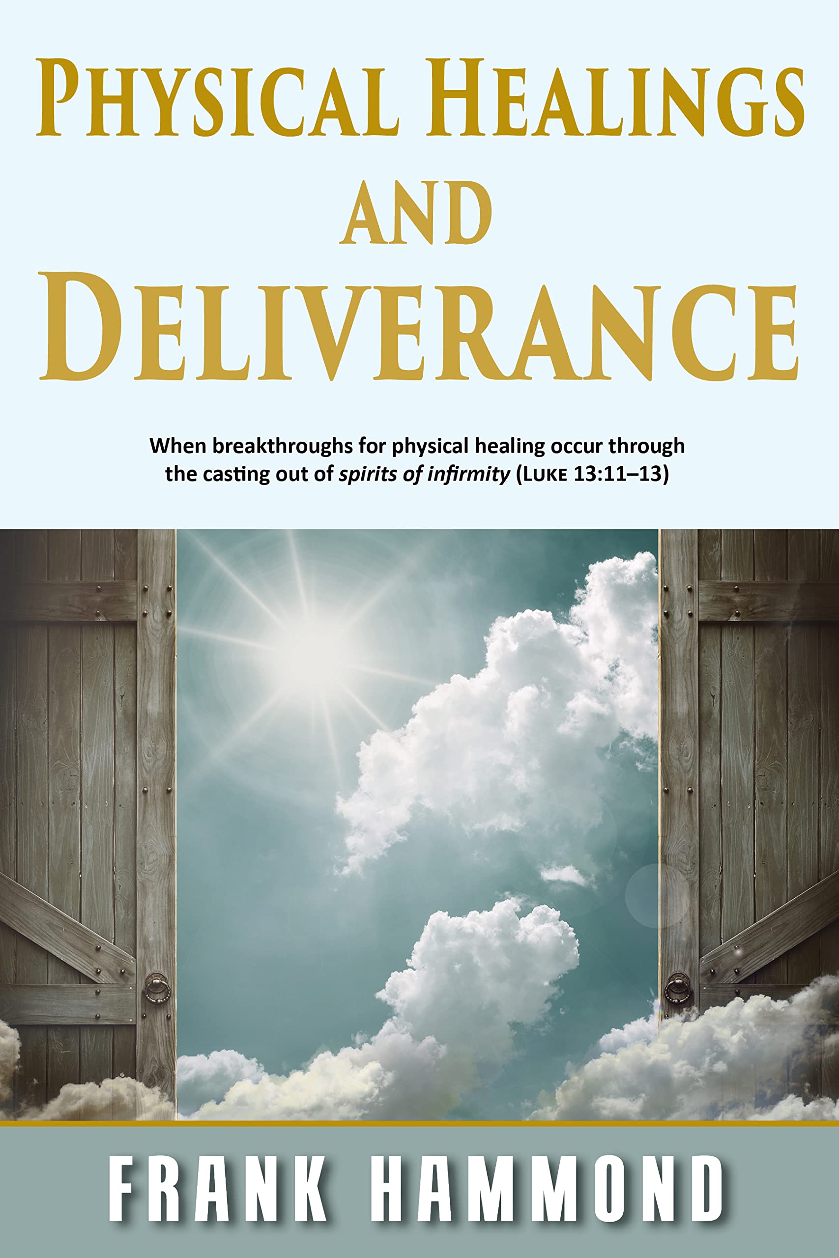 Physical Healings and Deliverance: When breakthroughs for physical ...