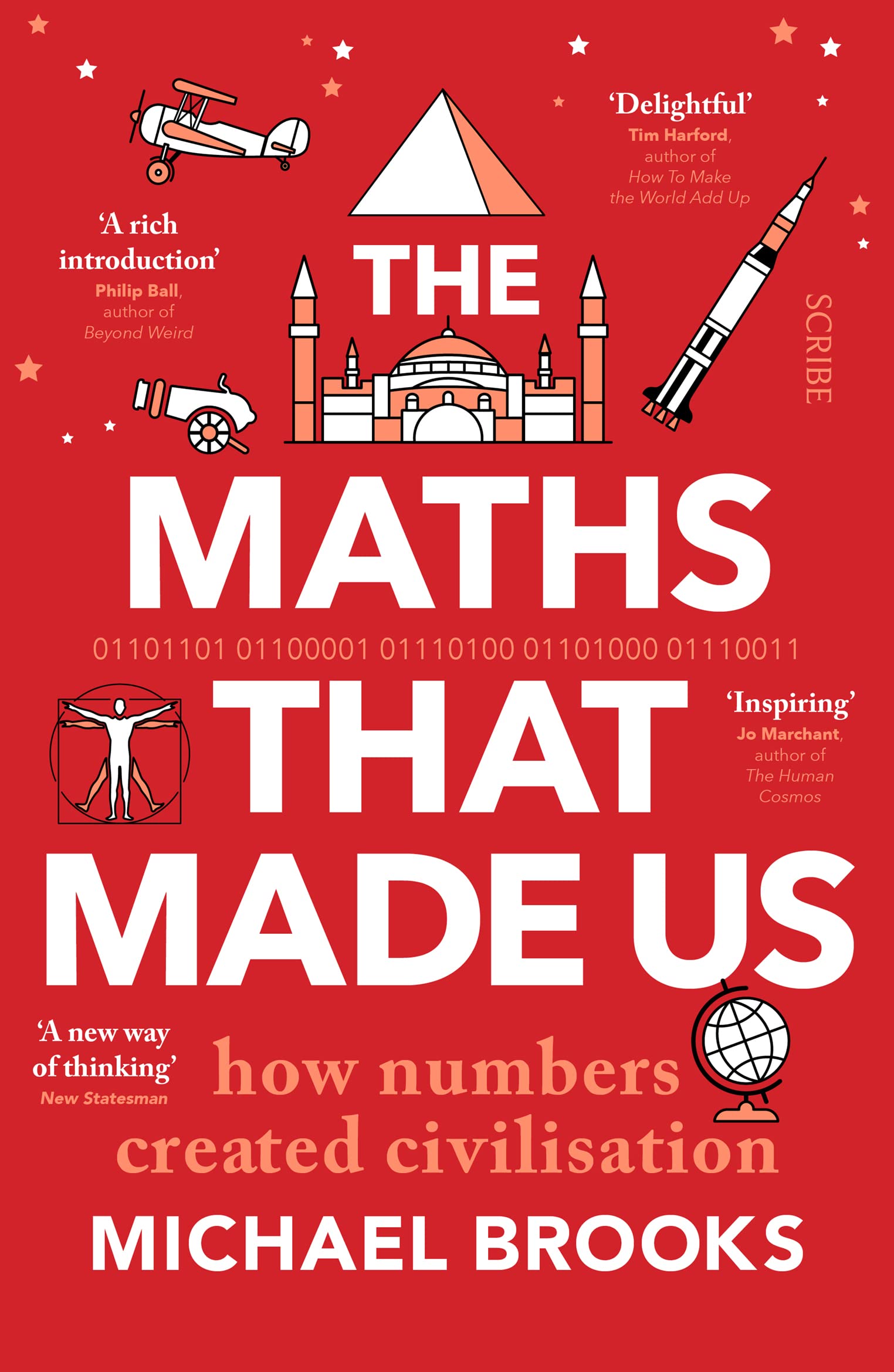 The Maths That Made Us: how numbers created civilisation by Michael ...