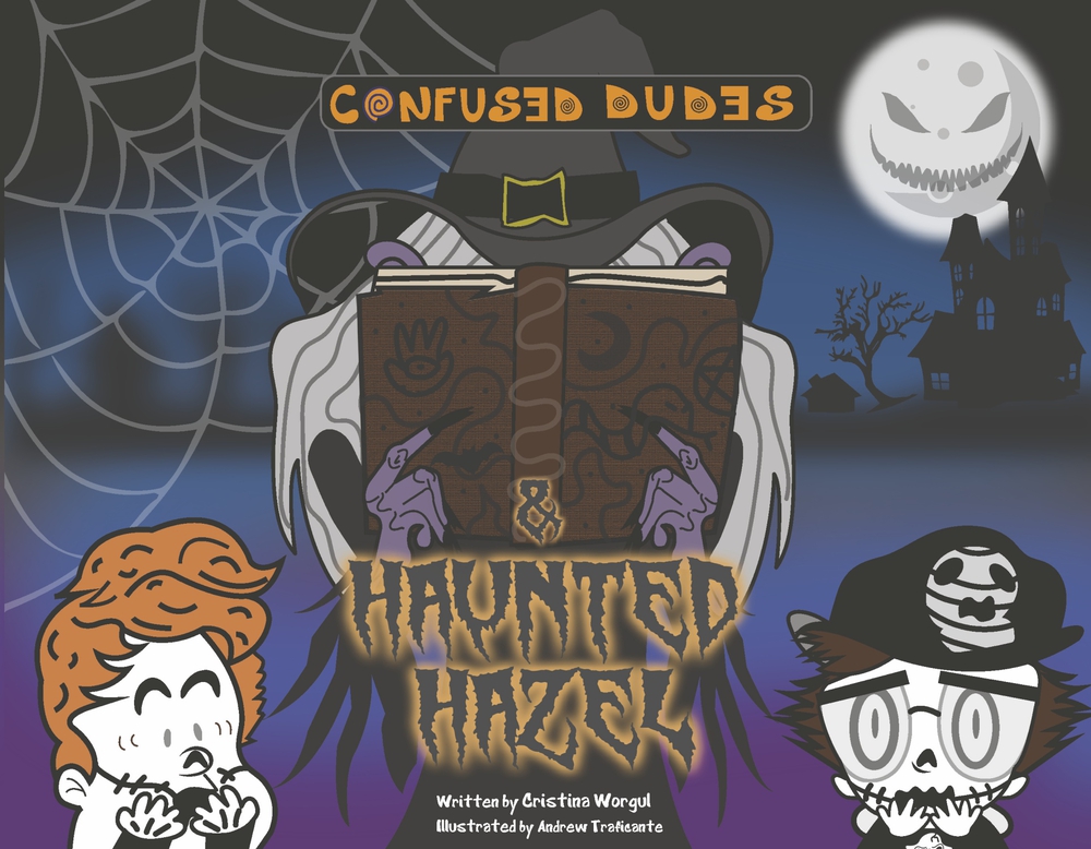 Confused Dudes & Haunted Hazel (2) by Cristina Worgul | Goodreads