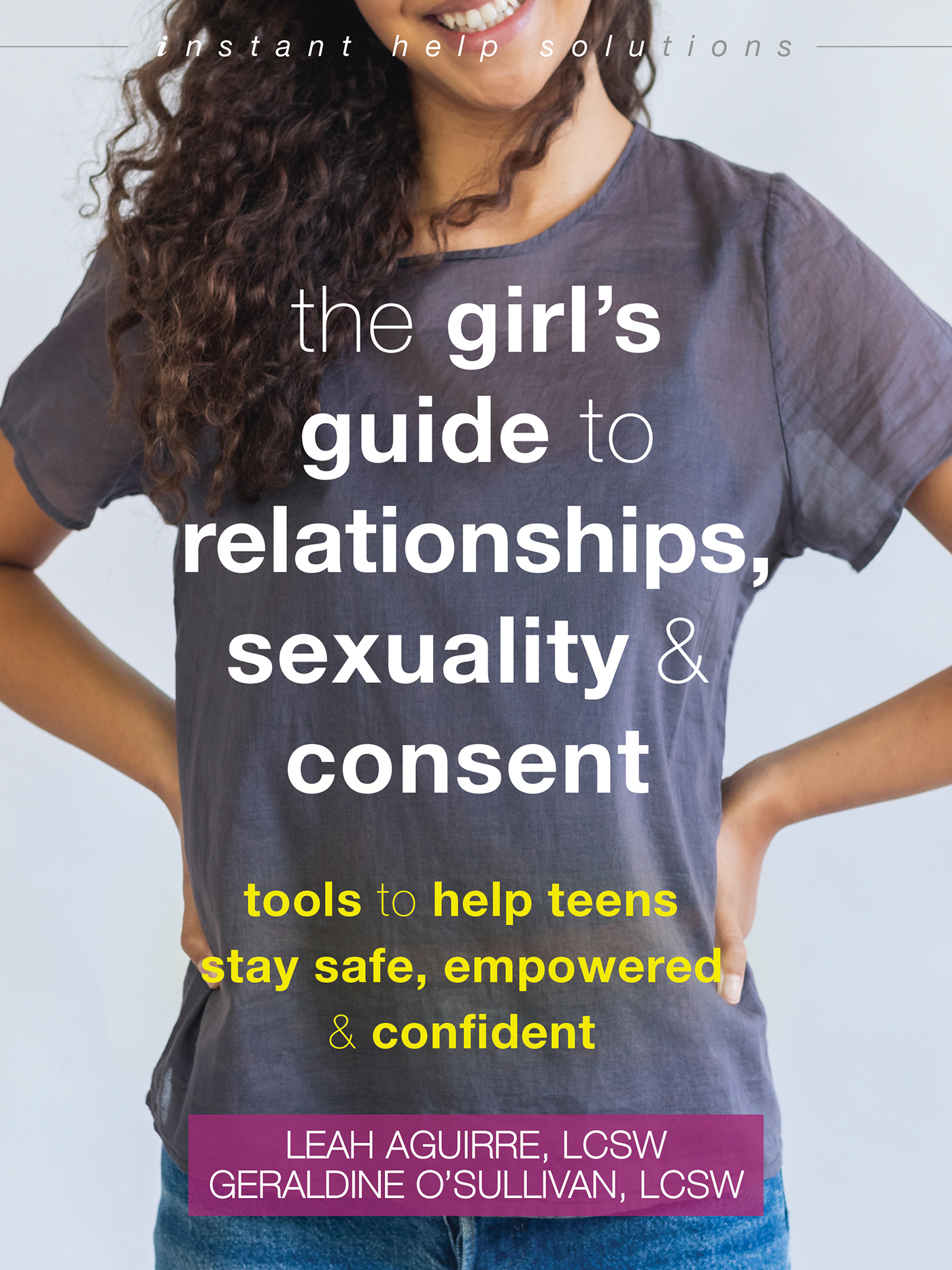 The Girl's Guide to Relationships, Sexuality, and Consent: Tools to ...