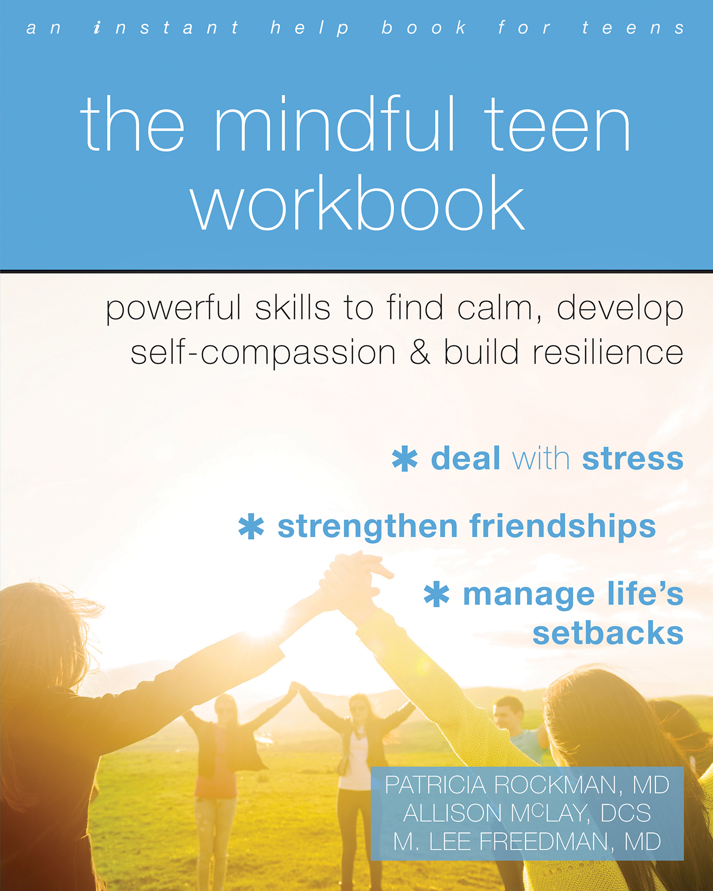 The Mindful Teen Workbook: Powerful Skills to Find Calm, Develop Self ...