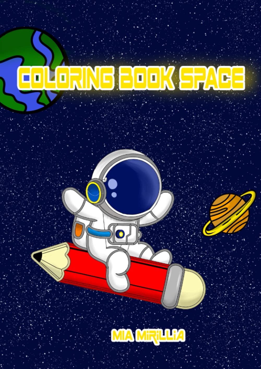 Coloring Book Space: A Journey to the Stars by Mia Mirillia | Goodreads