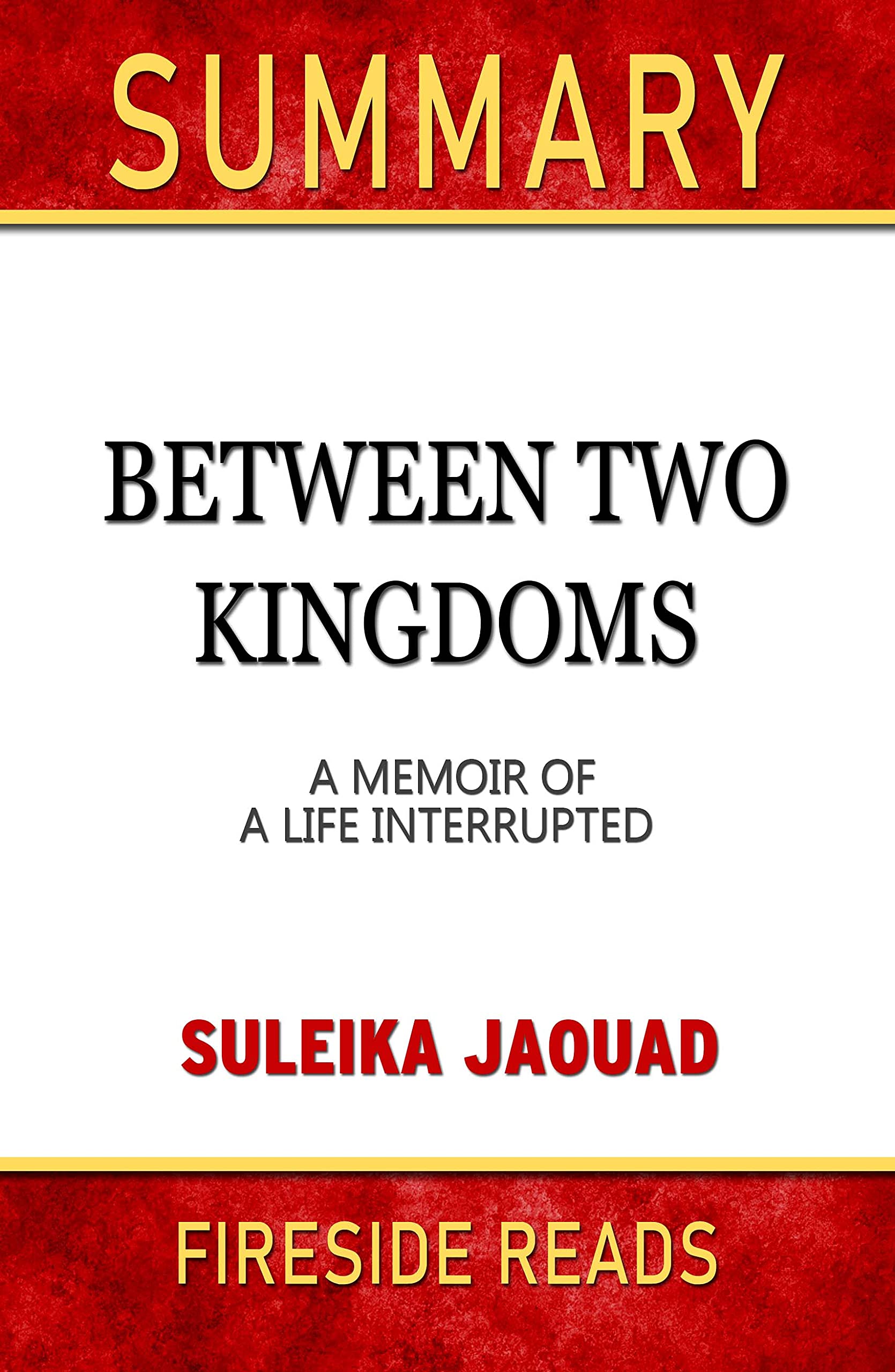Summary of Between Two Kingdoms: A Memoir of a Life Interrupted: by ...