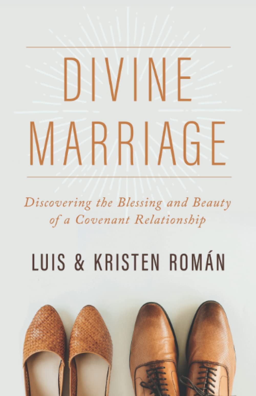 Divine Marriage: Discovering the Blessing and Beauty of a Covenant ...