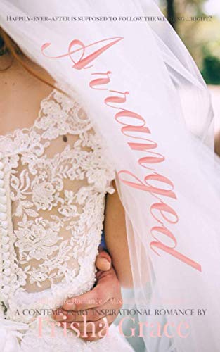 Arranged: A Clean Billionaire Romance by Trisha Grace | Goodreads