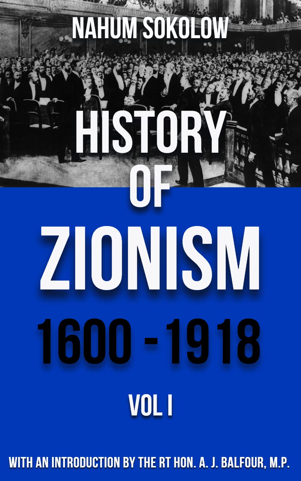 History of Zionism: 1600-1918 (Vol. I) by Nahum Sokolow | Goodreads