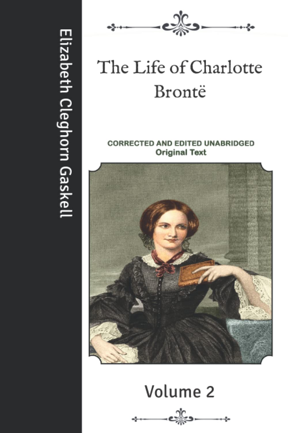 The Life of Charlotte Brontë: Volume 2 by Elizabeth Gaskell | Goodreads
