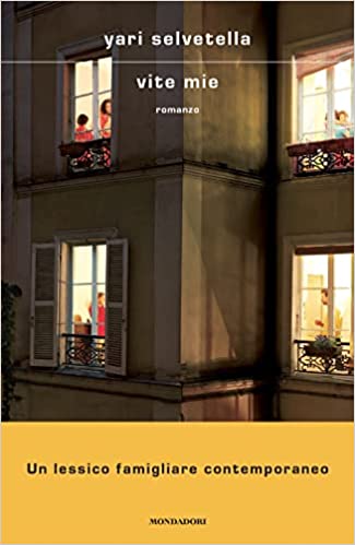 Vite mie by Yari Selvetella | Goodreads
