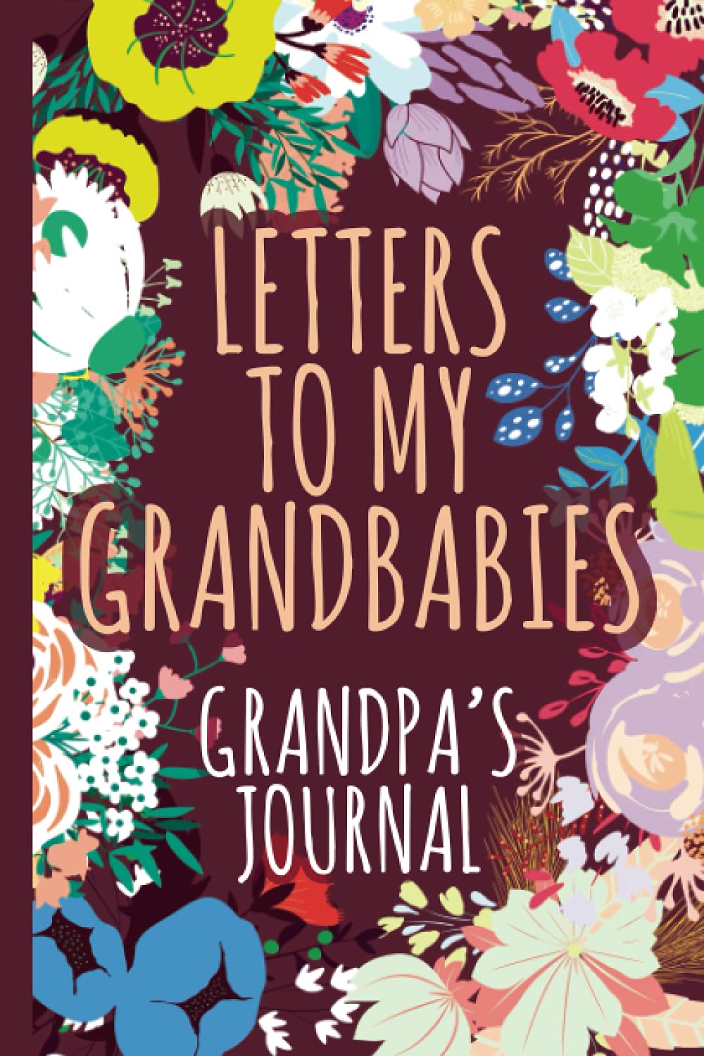 Letters to My Grandbabies : A Keepsake Memory Journal: Letters From ...